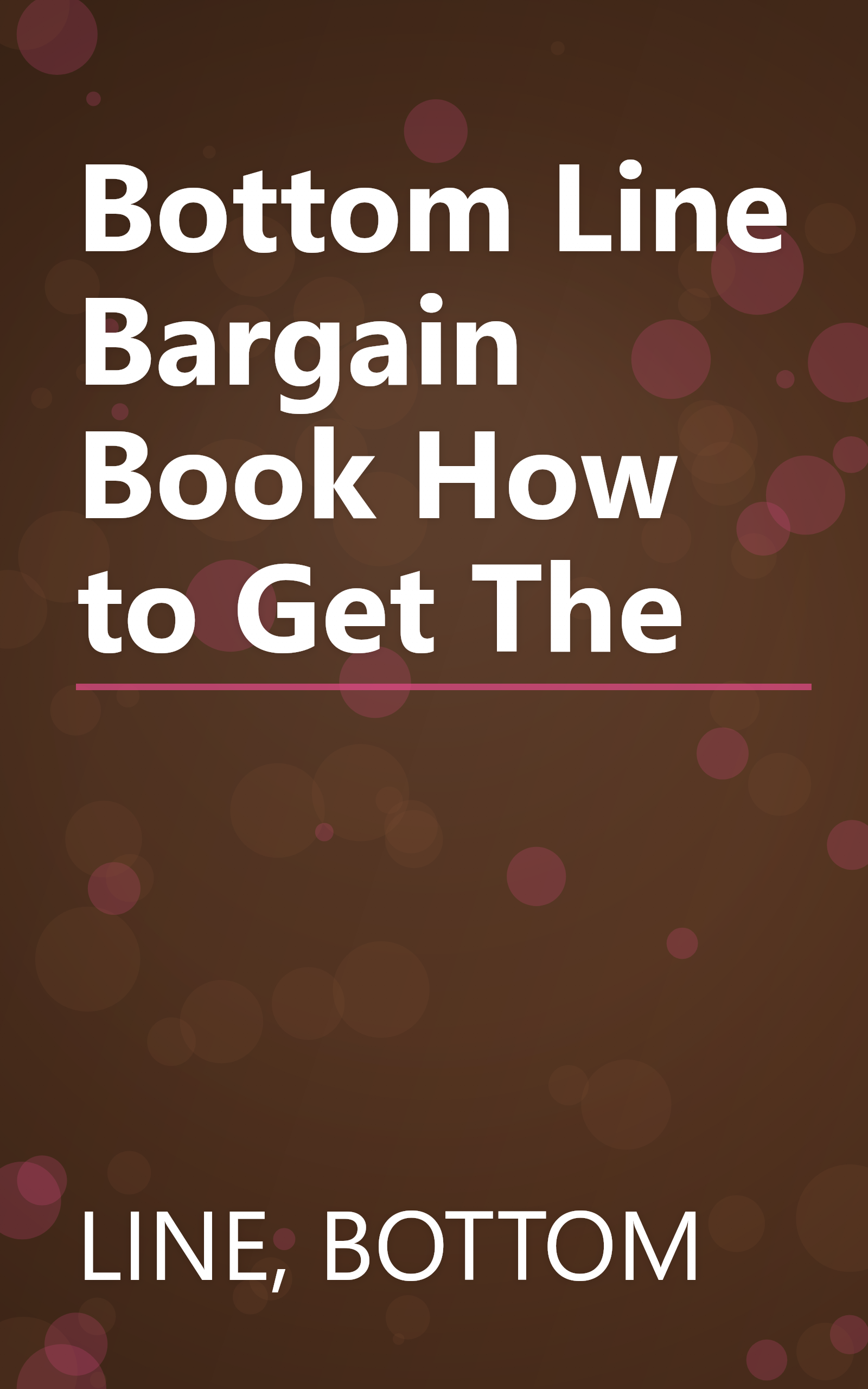 Bottom Line Bargain Book How to Get The book cover