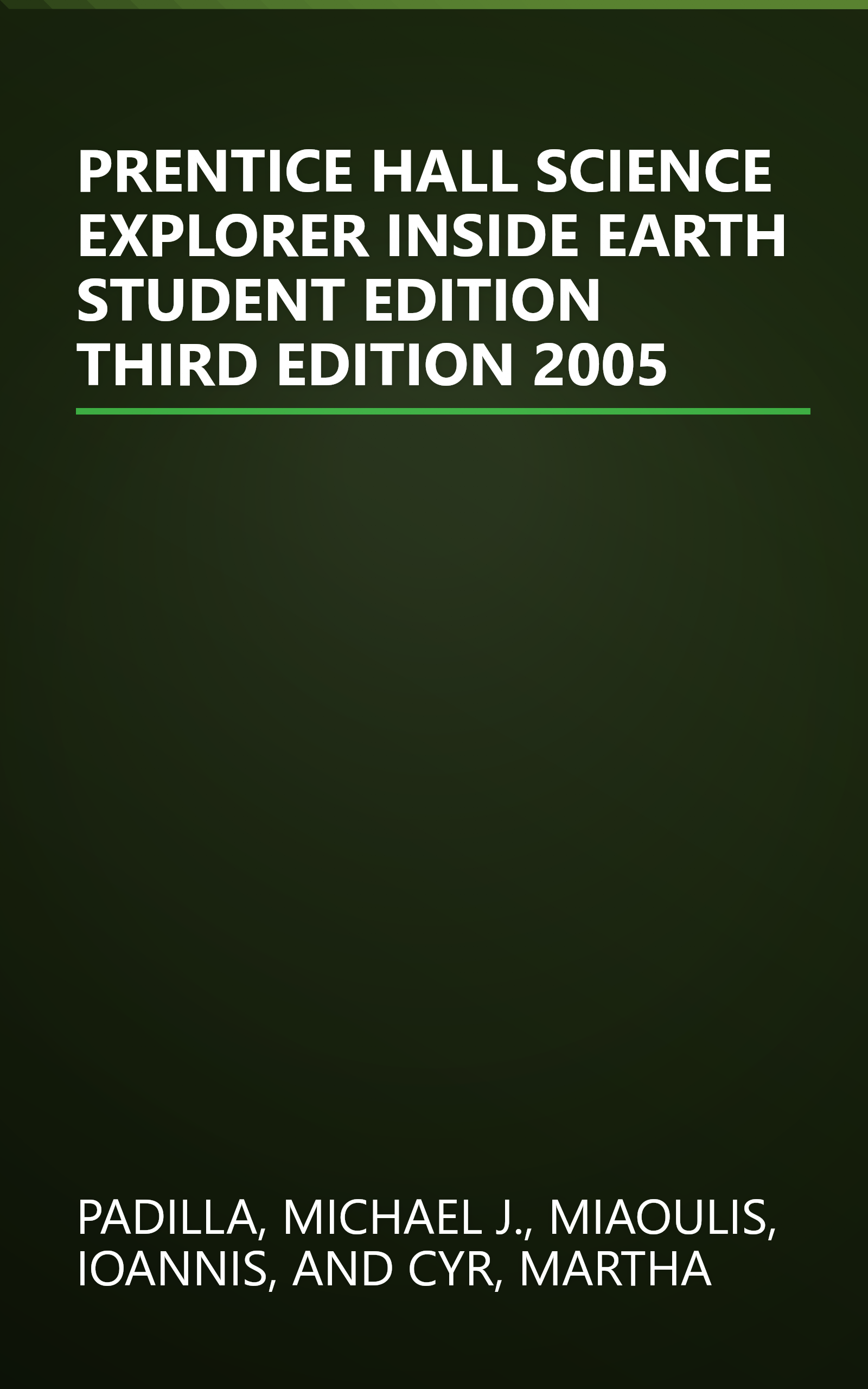 PRENTICE HALL SCIENCE EXPLORER INSIDE EARTH STUDENT EDITION THIRD EDITION 2005 book cover