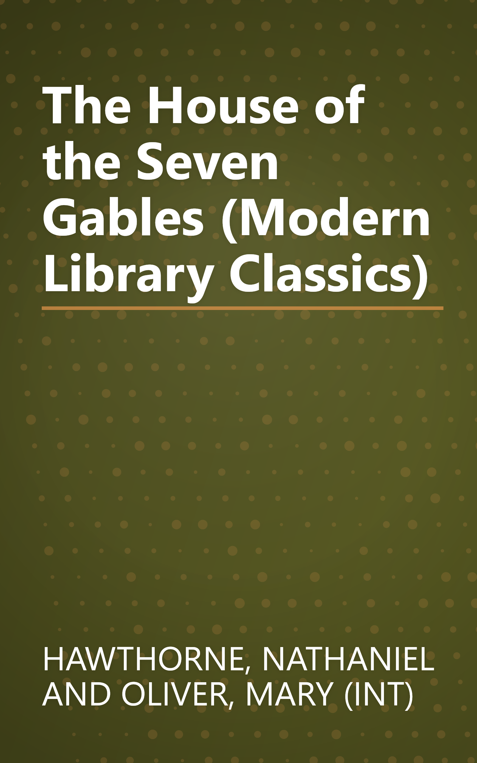 The House of the Seven Gables (Modern Library Classics) book cover