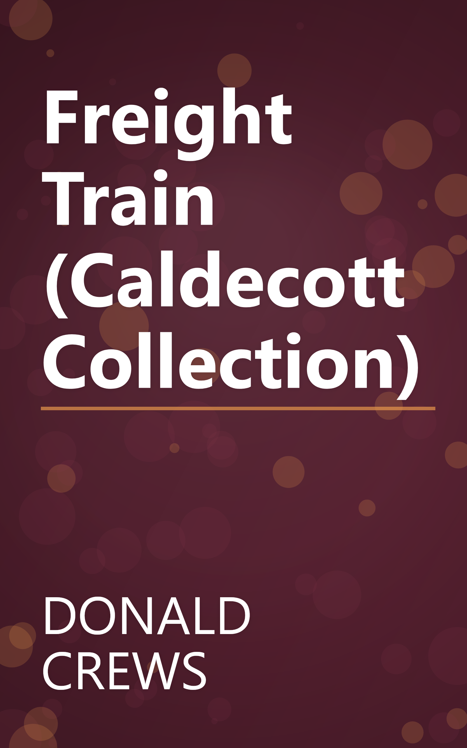 Freight Train (Caldecott Collection) book cover