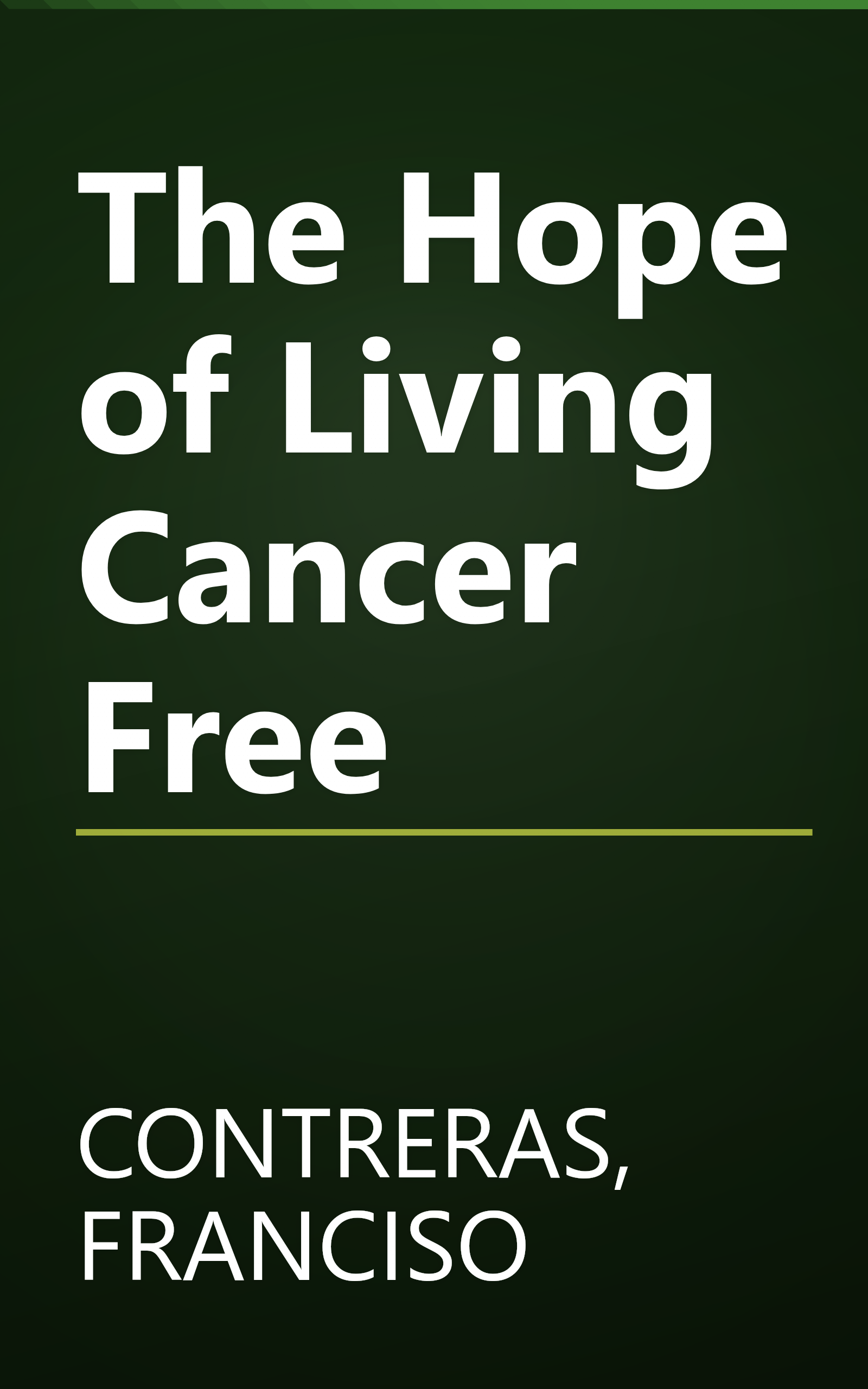 The Hope of Living Cancer Free book cover