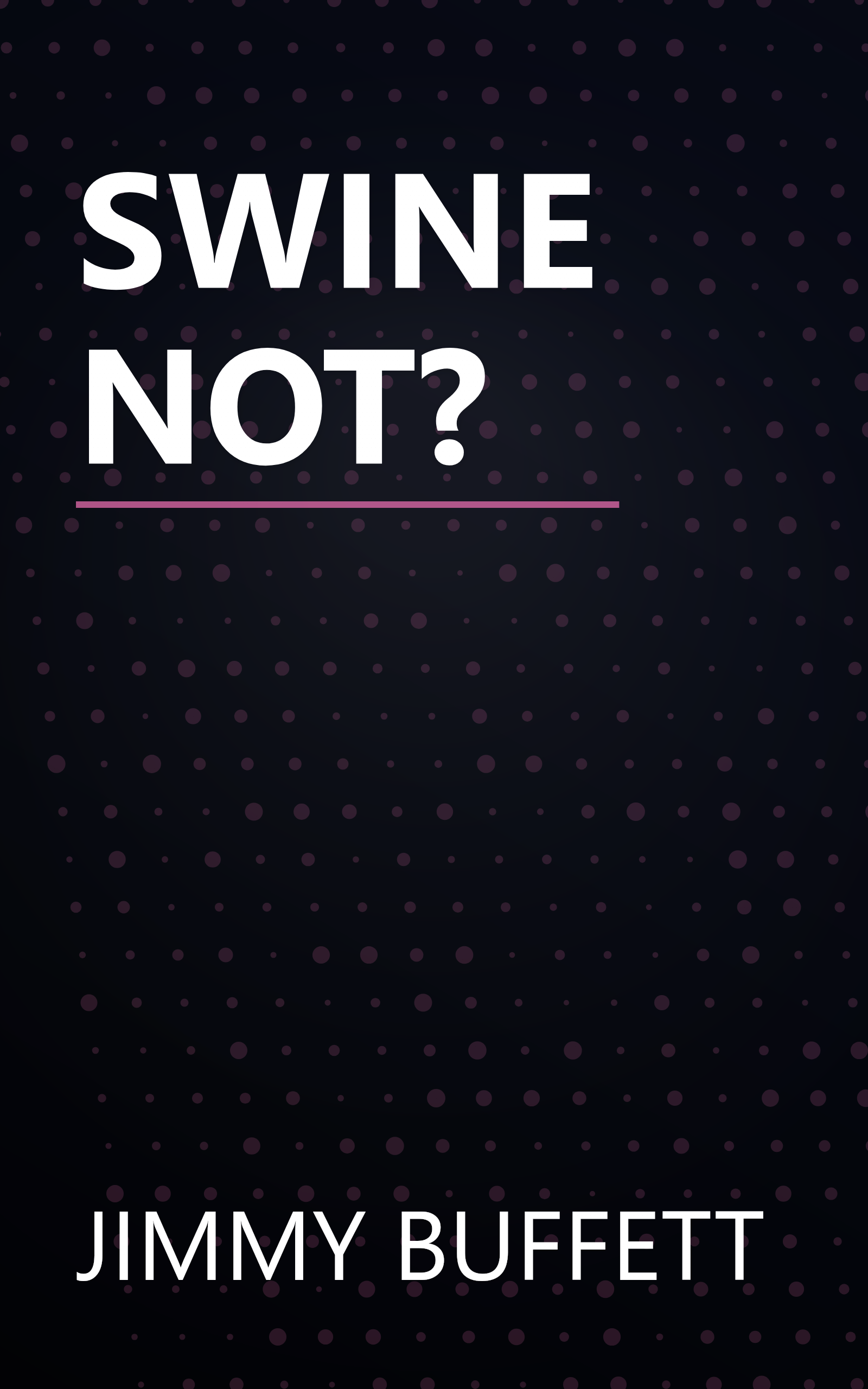 SWINE NOT? book cover