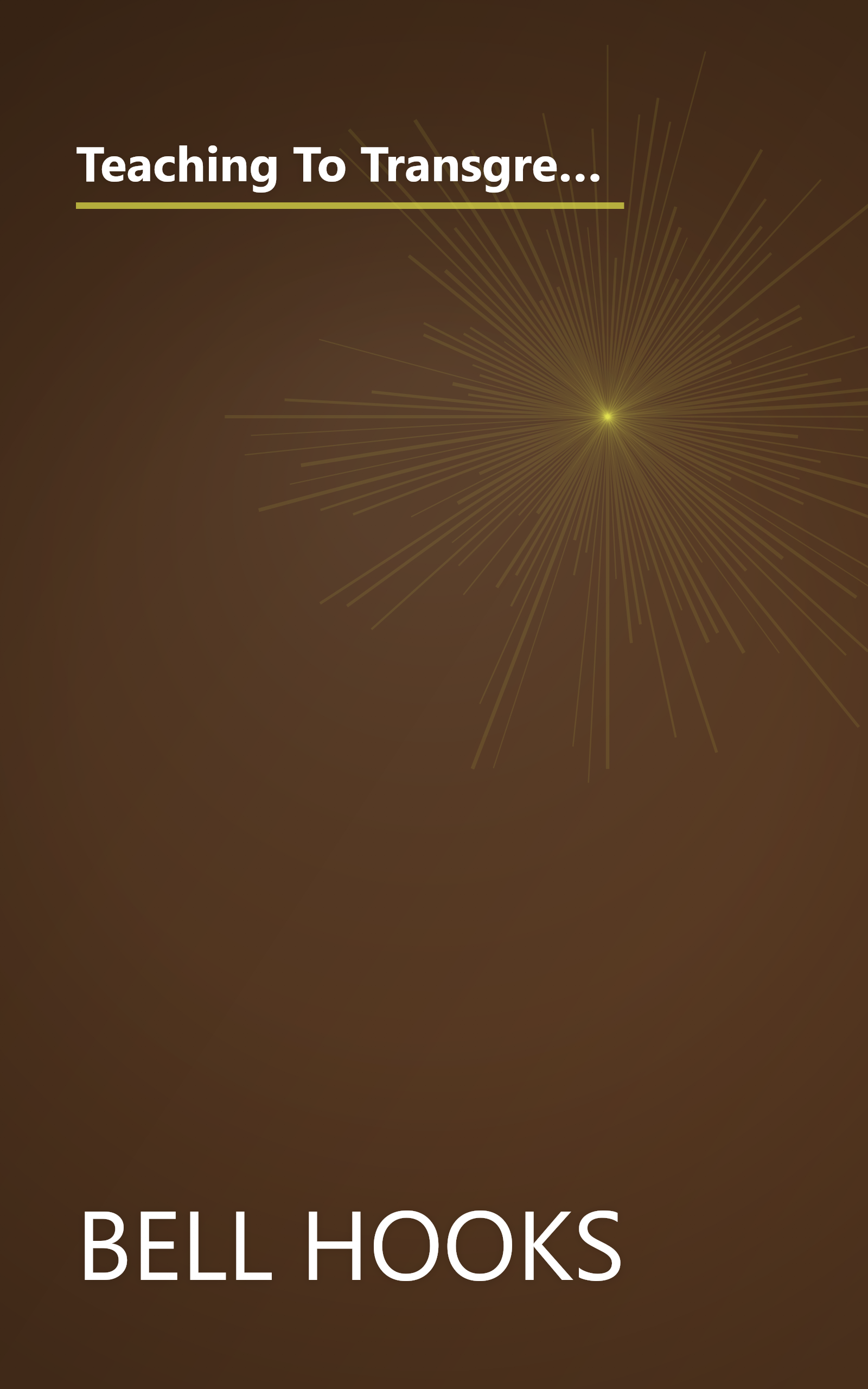 Teaching To Transgress  Education As The Practice Of Freedom  Harvest In Translation  (6 Minute   Expanded Summary) book cover