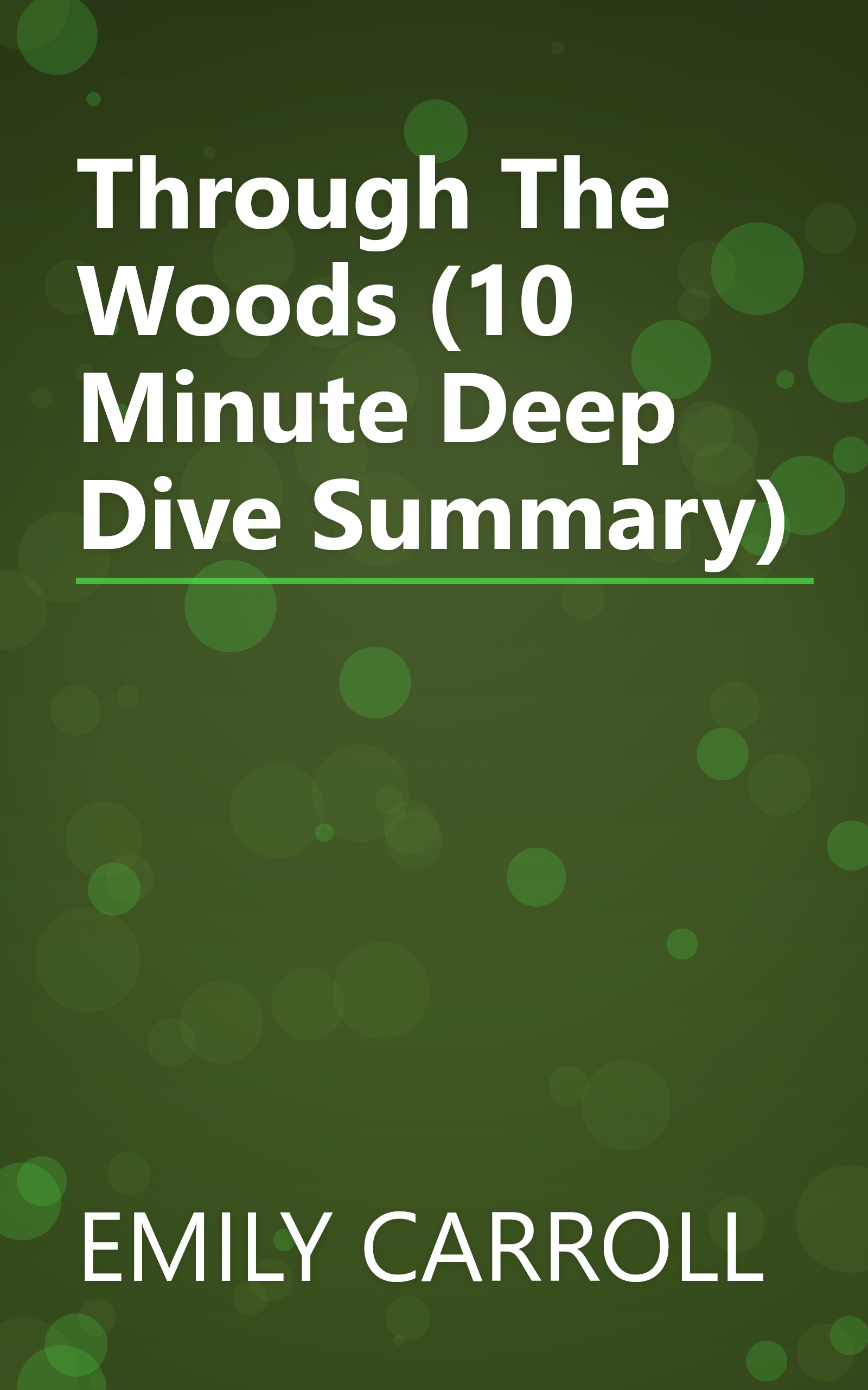 Through The Woods (10 Minute   Deep Dive Summary) book cover