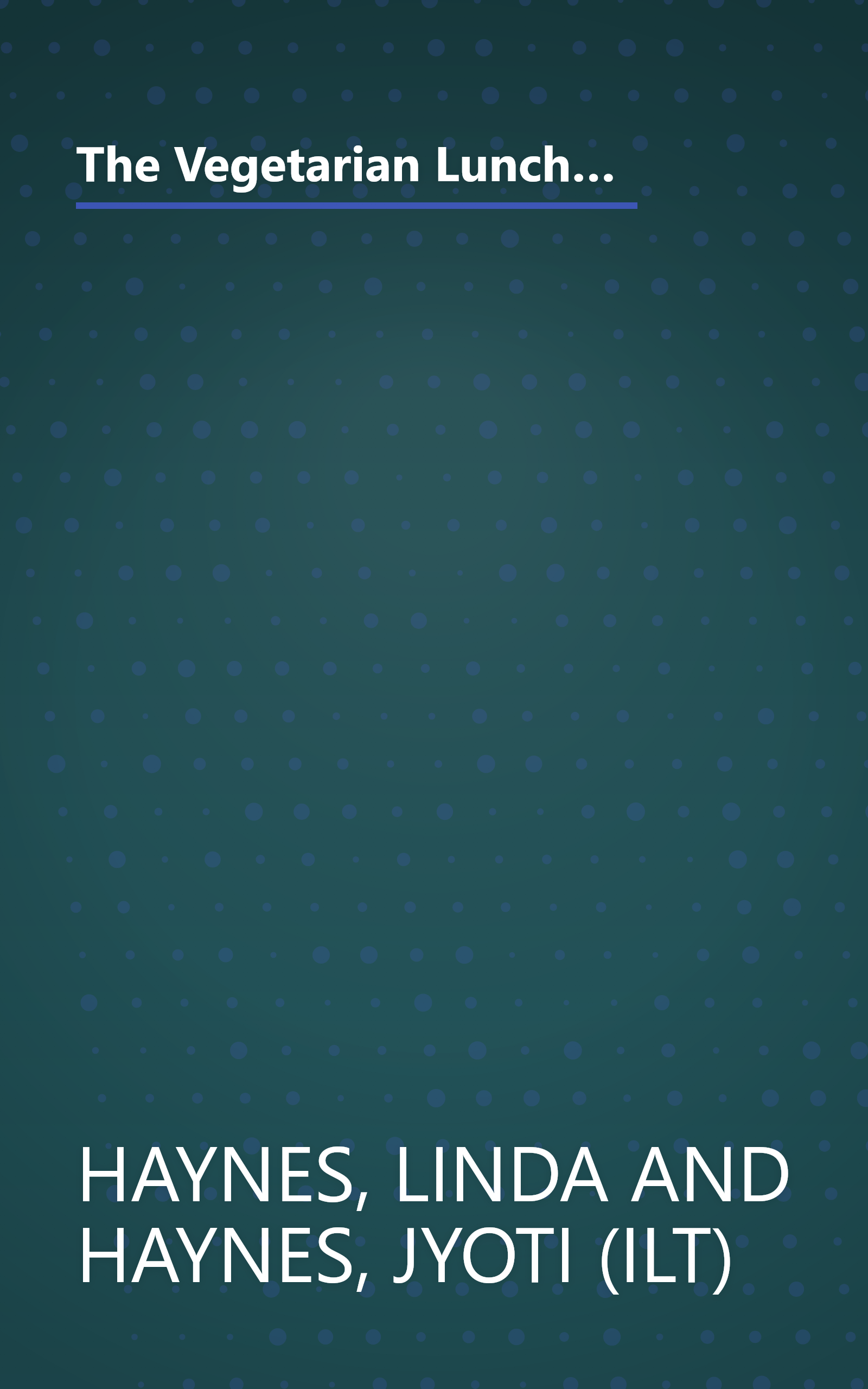 The Vegetarian Lunchbasket: Over 225 Easy, Low-Fat, Nutritious Recipes for the Quality-Conscious Family on the Go book cover