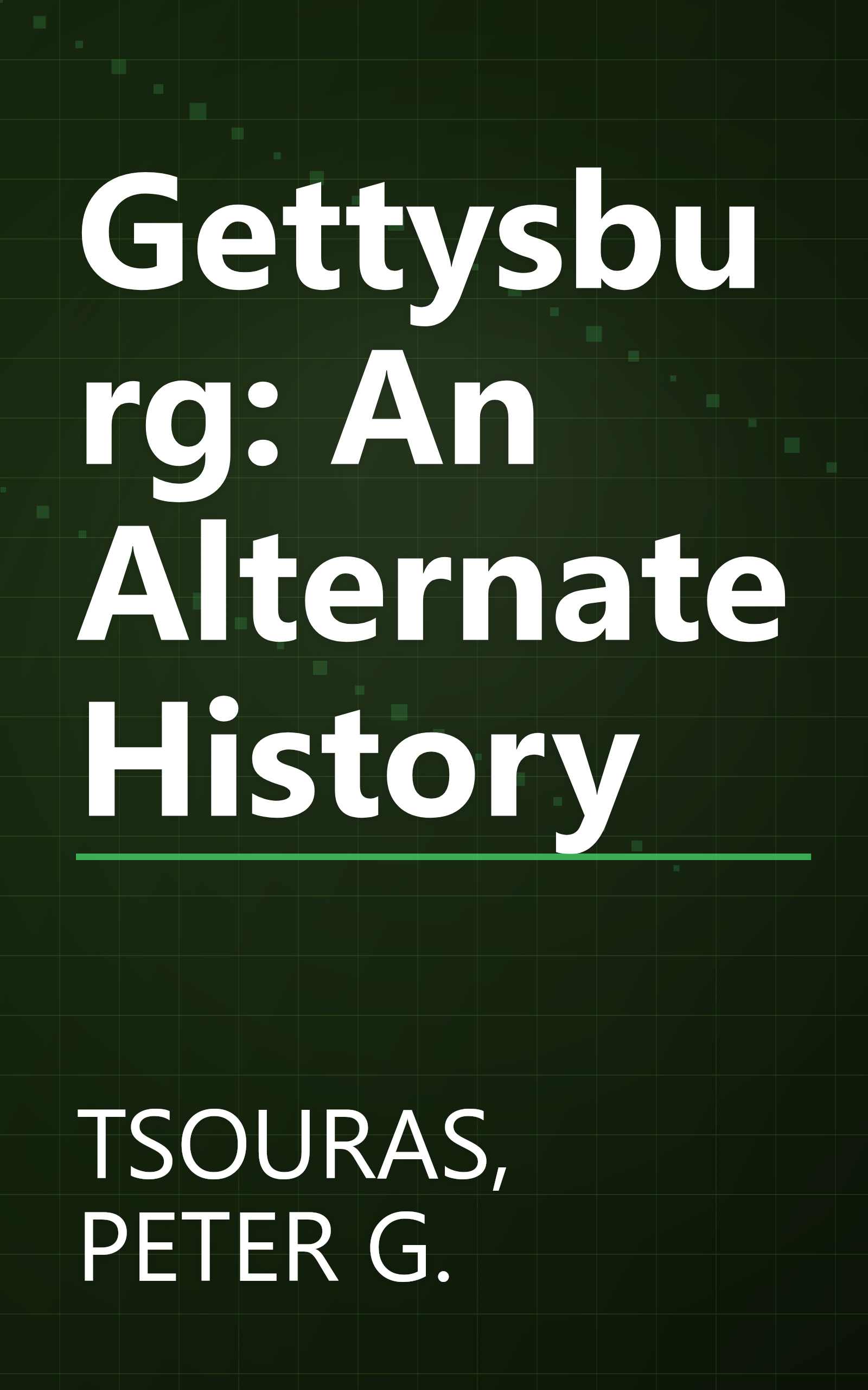 Gettysburg: An Alternate History book cover