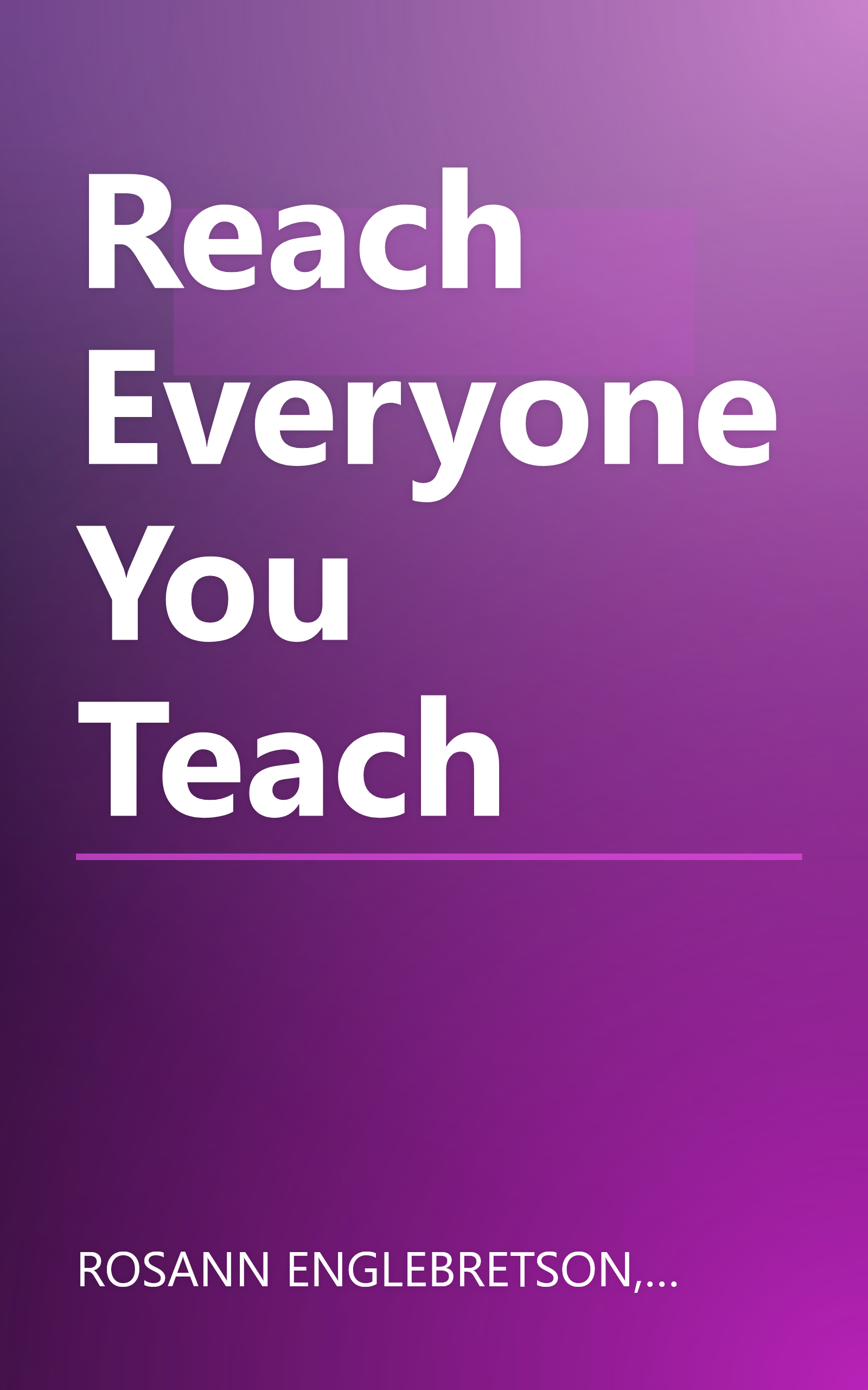 Reach Everyone You Teach book cover