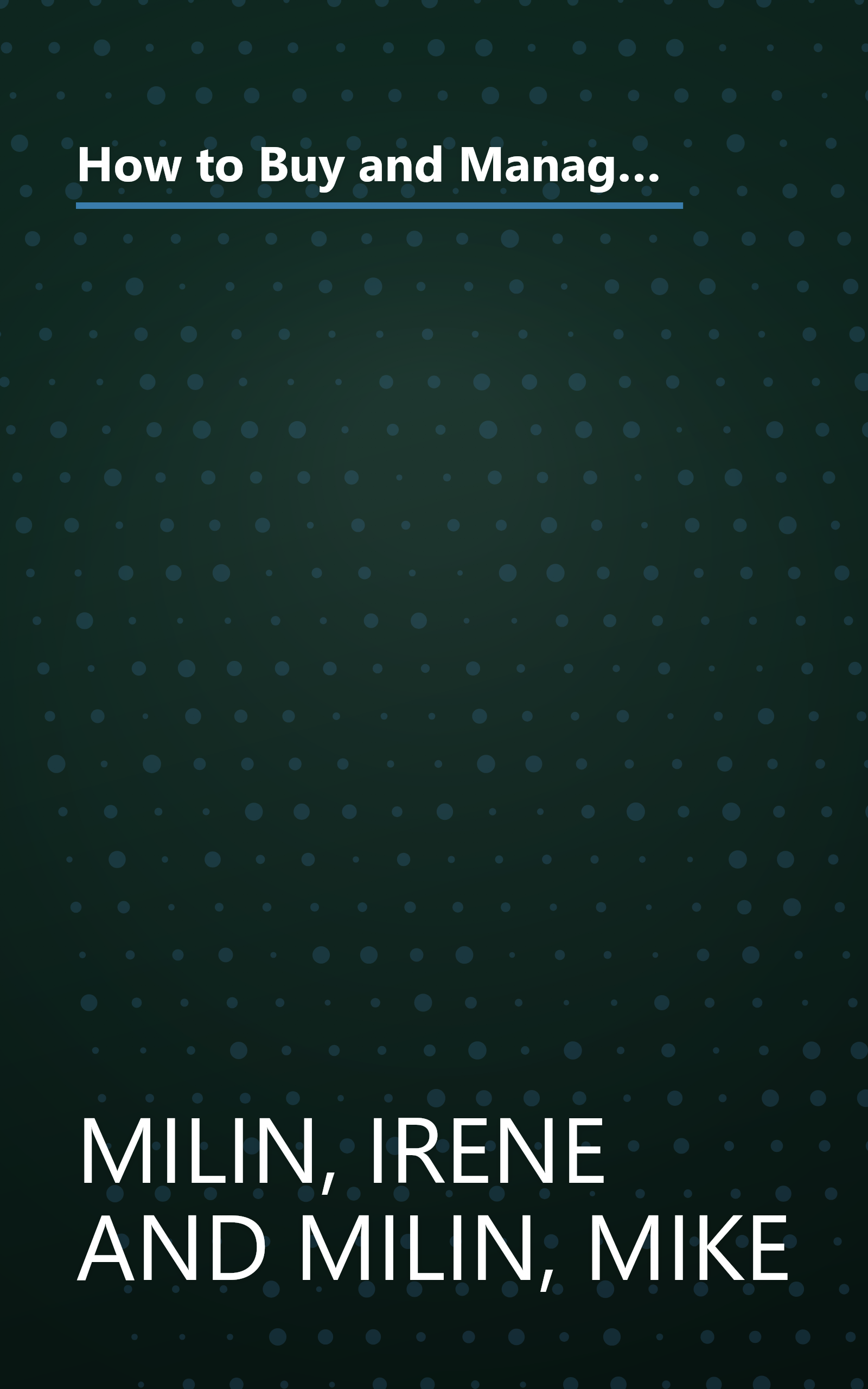 How to Buy and Manage Rental Properties: The Milin Method of Real Estate Management for the Small Investor book cover