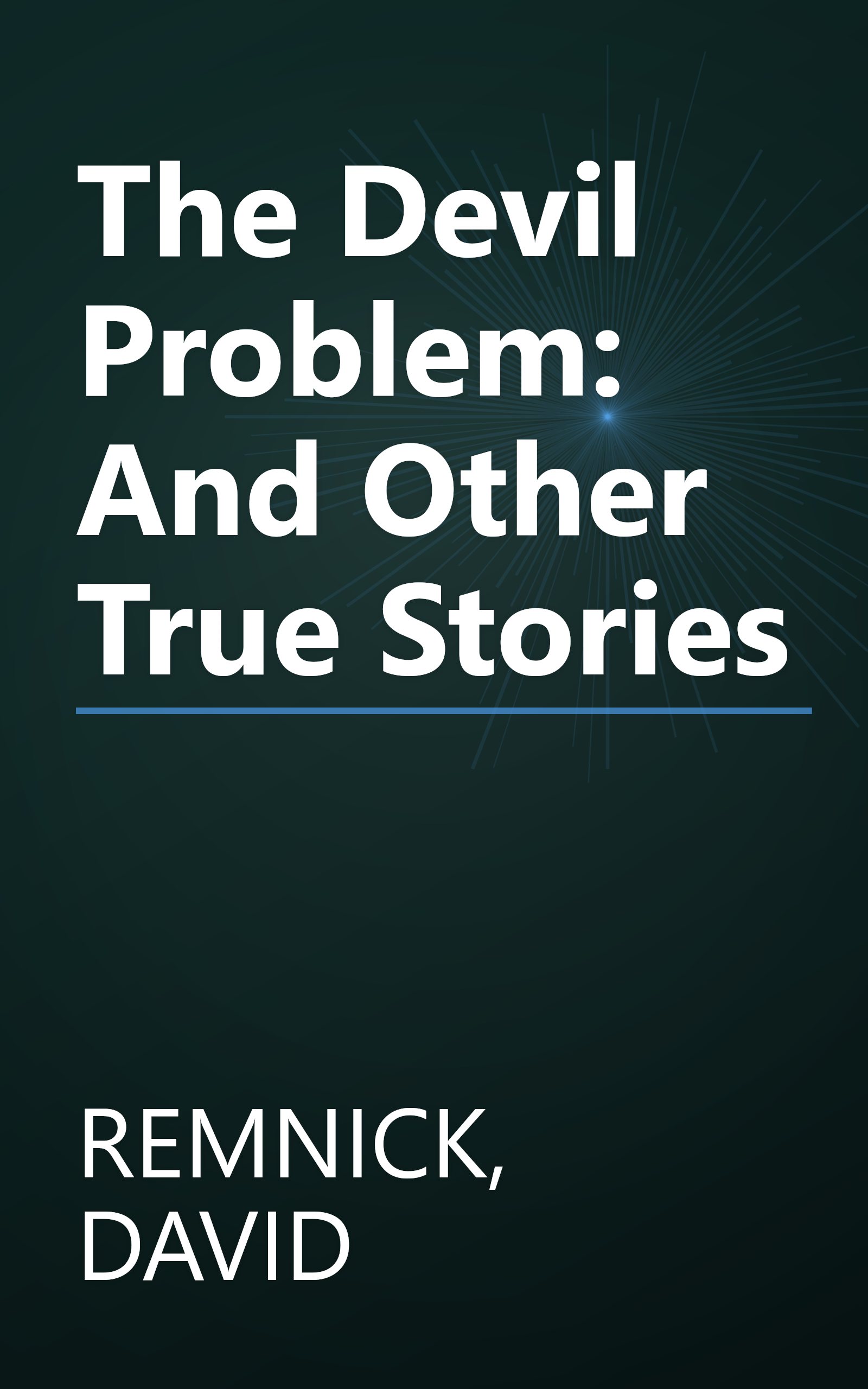 The Devil Problem: And Other True Stories book cover