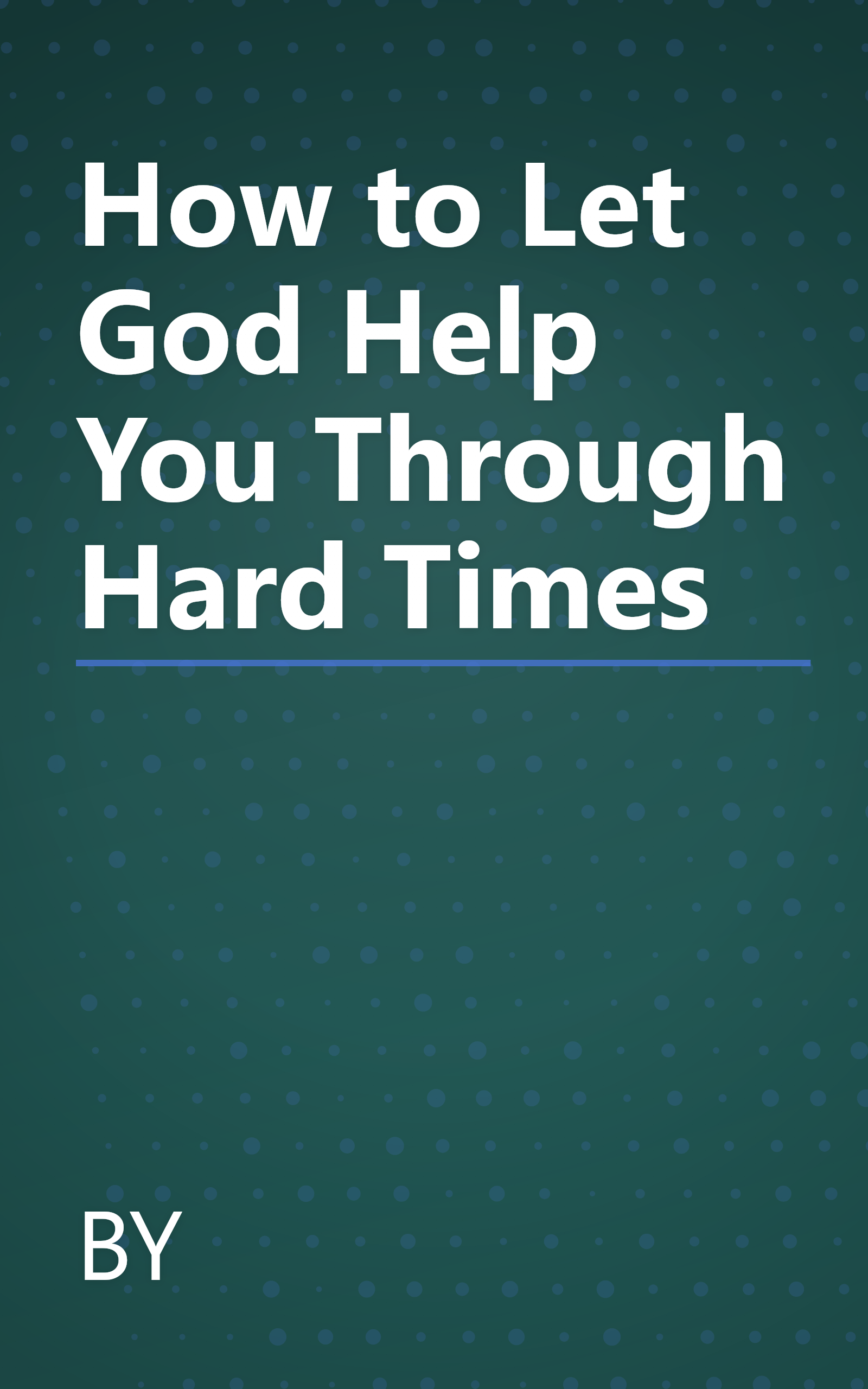 How to Let God Help You Through Hard Times book cover
