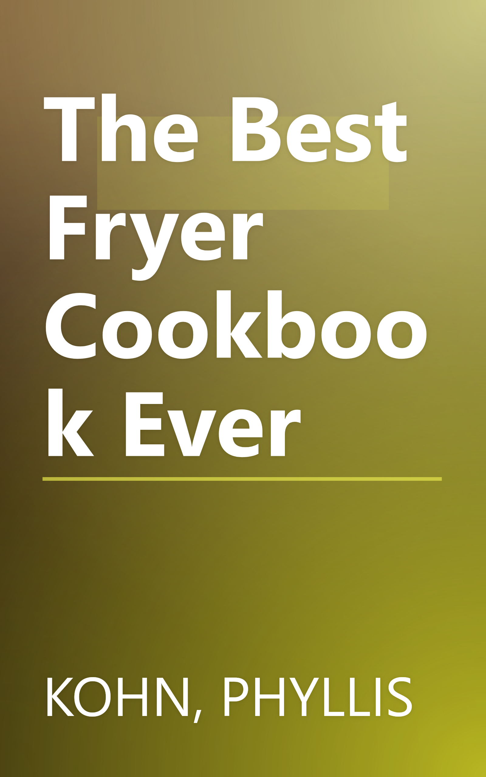 The Best Fryer Cookbook Ever book cover