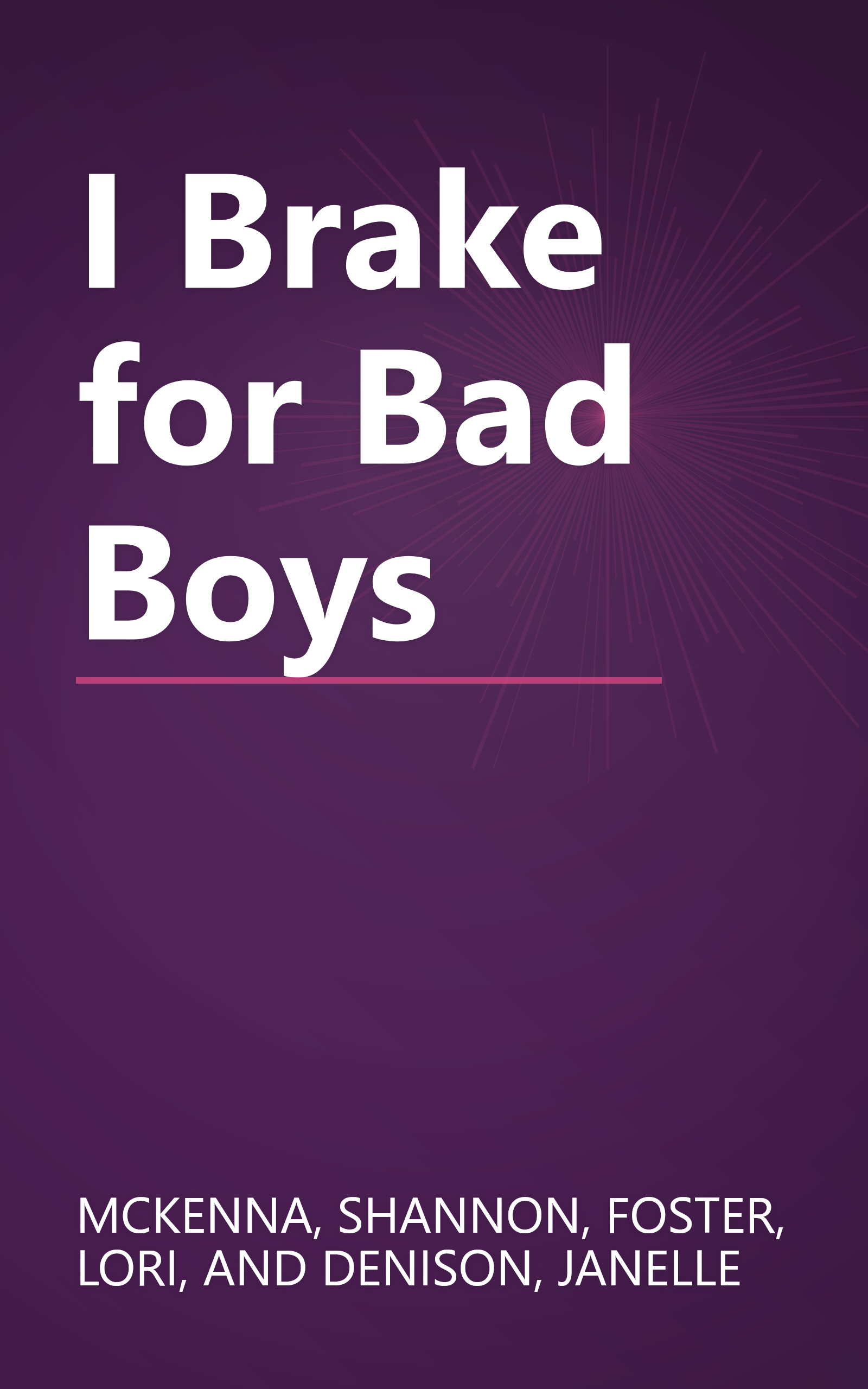 I Brake for Bad Boys book cover