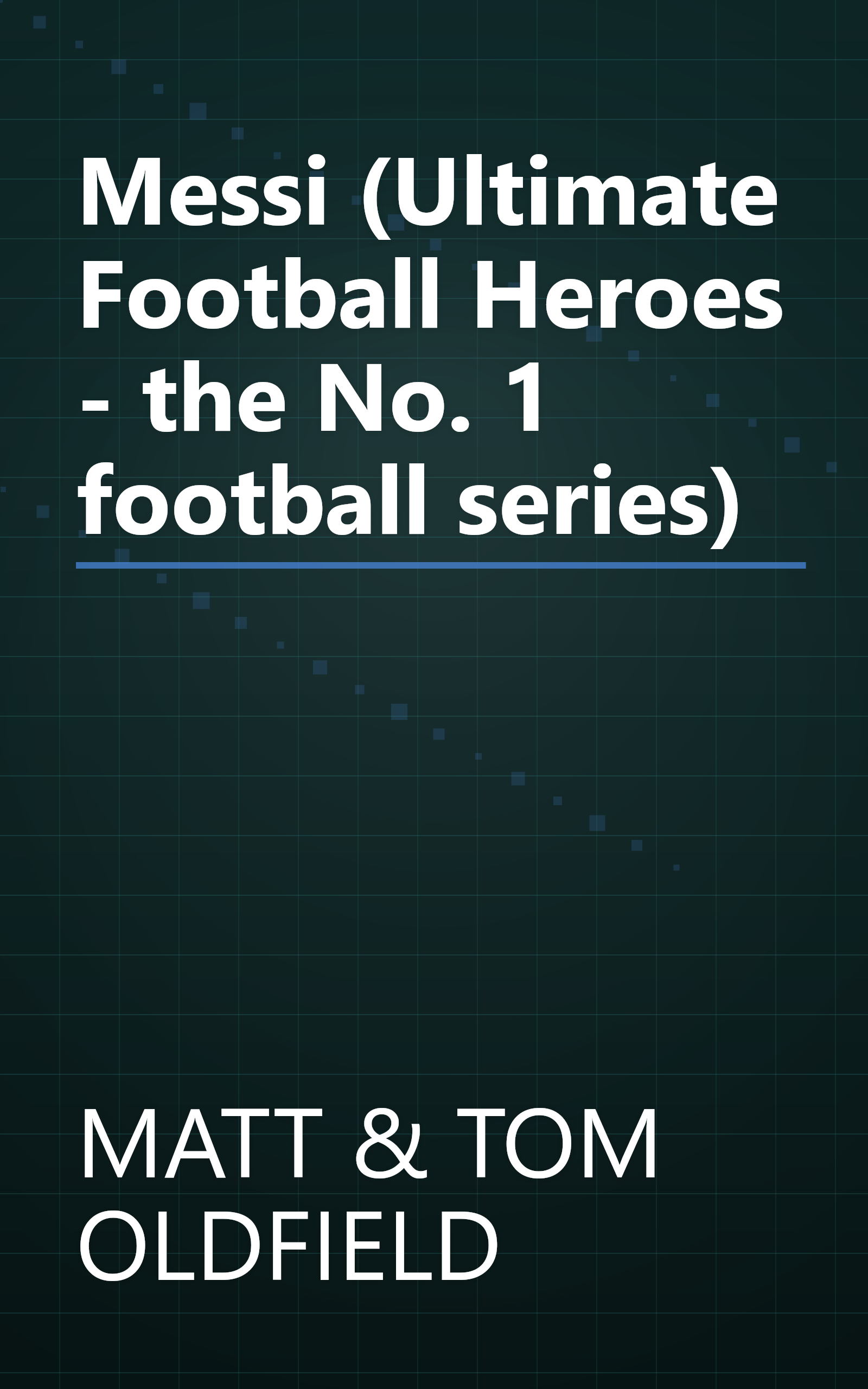 Messi (Ultimate Football Heroes - the No. 1 football series) book cover