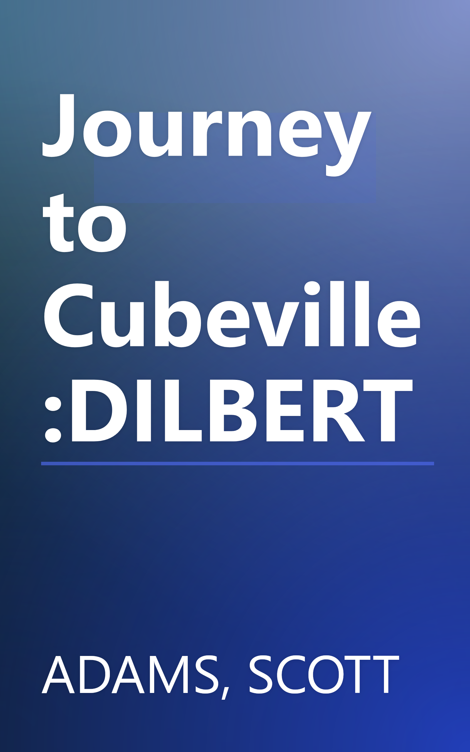 Journey to Cubeville :DILBERT book cover