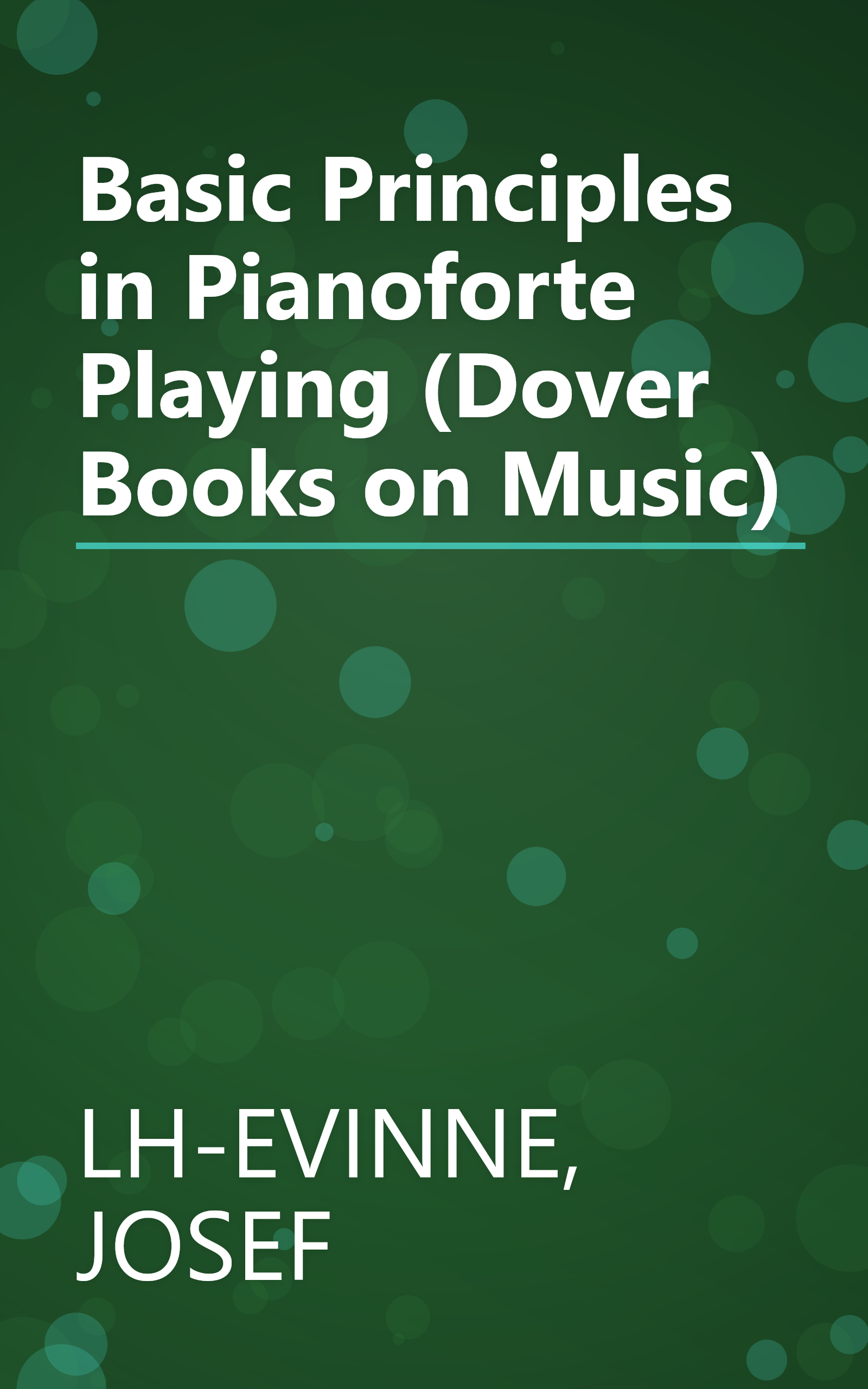 Basic Principles in Pianoforte Playing (Dover Books on Music) book cover