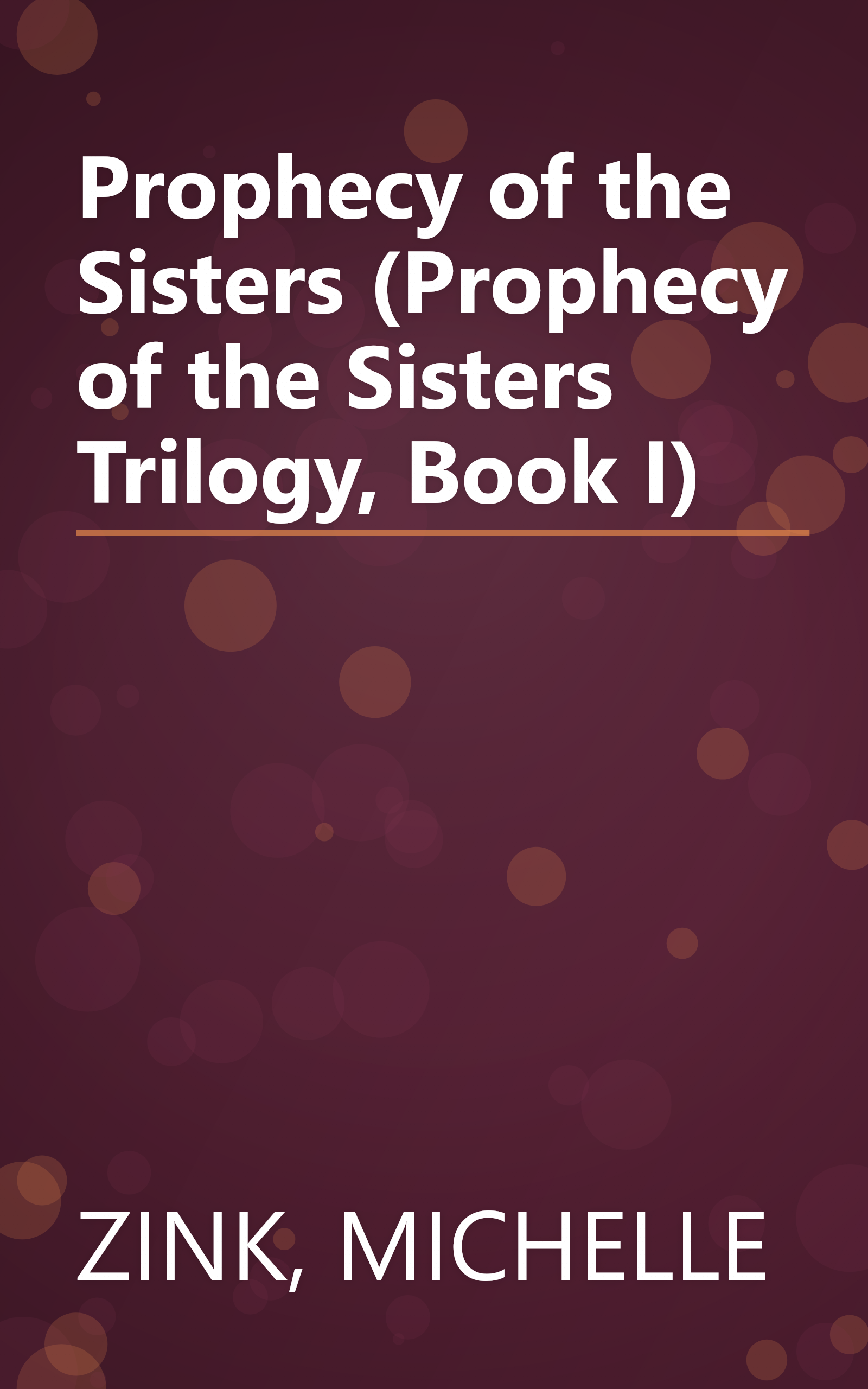 Prophecy of the Sisters (Prophecy of the Sisters Trilogy, Book I) book cover