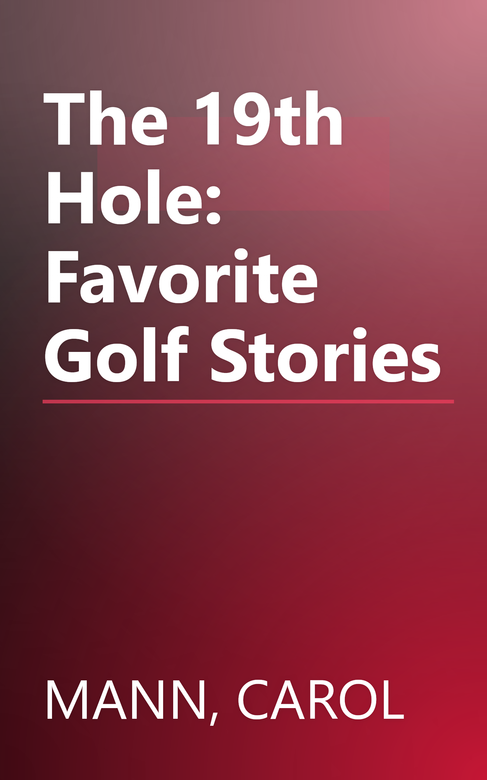 The 19th Hole: Favorite Golf Stories book cover