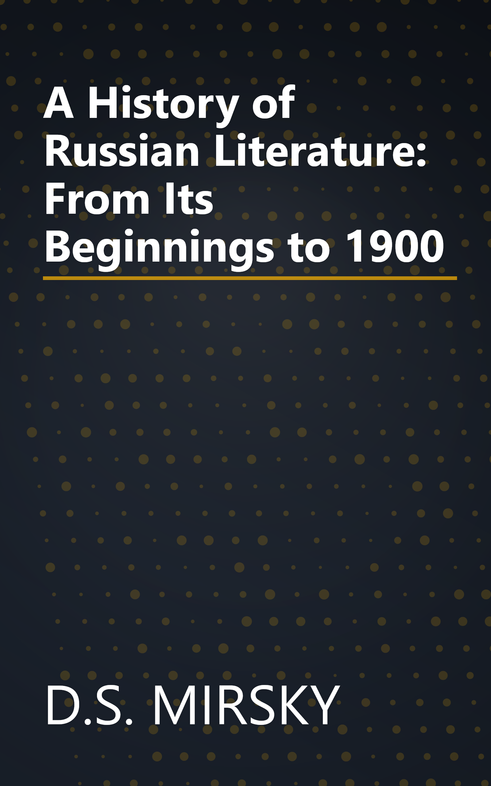 A History of Russian Literature: From Its Beginnings to 1900 book cover