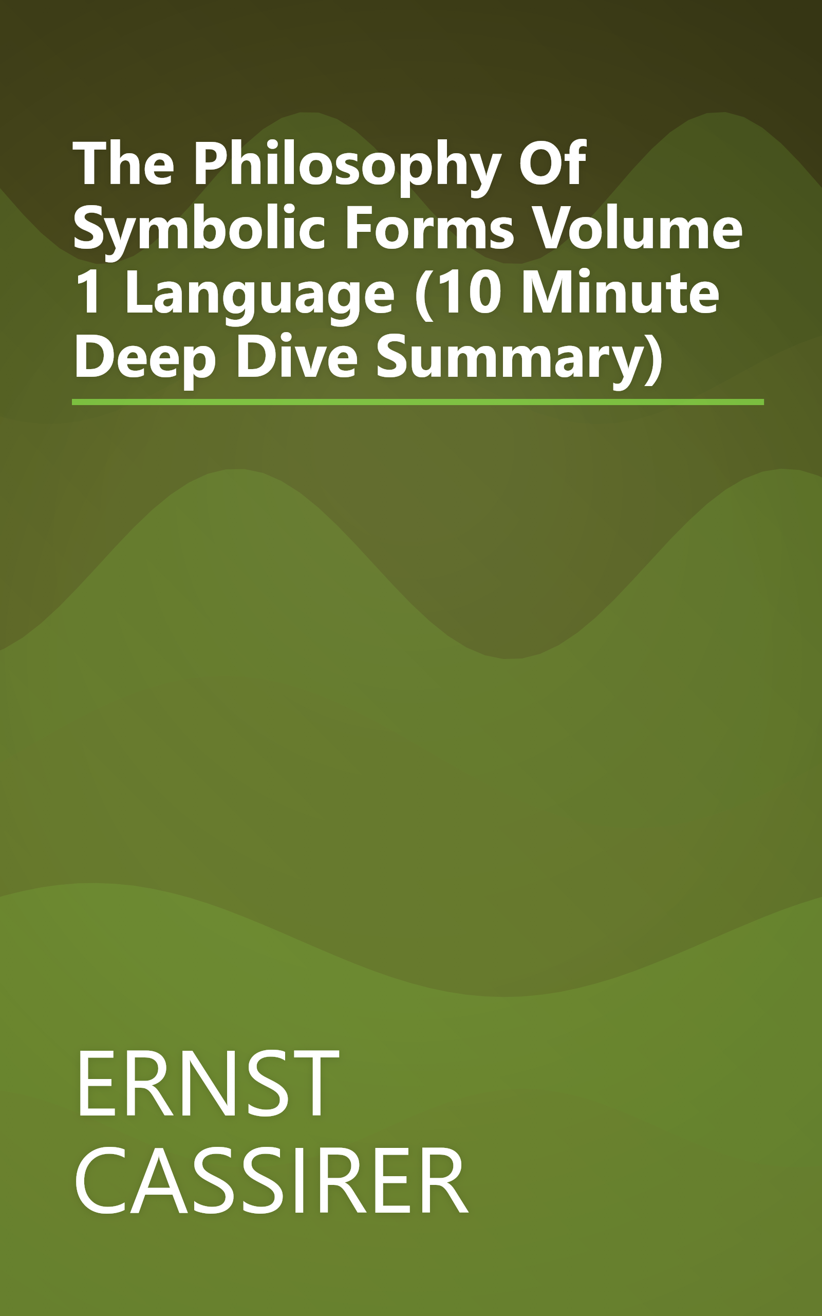 The Philosophy Of Symbolic Forms  Volume 1  Language (10 Minute   Deep Dive Summary) book cover