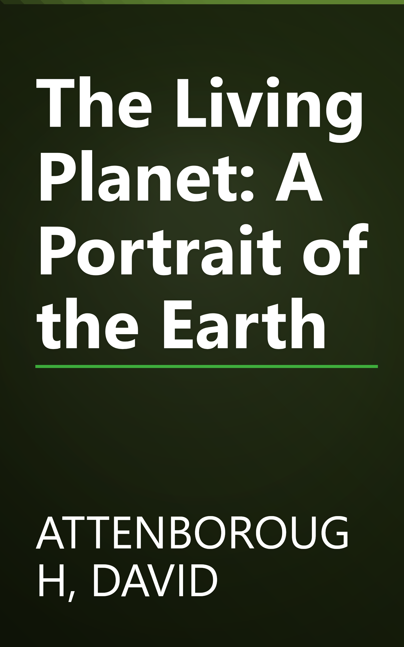 The Living Planet: A Portrait of the Earth book cover