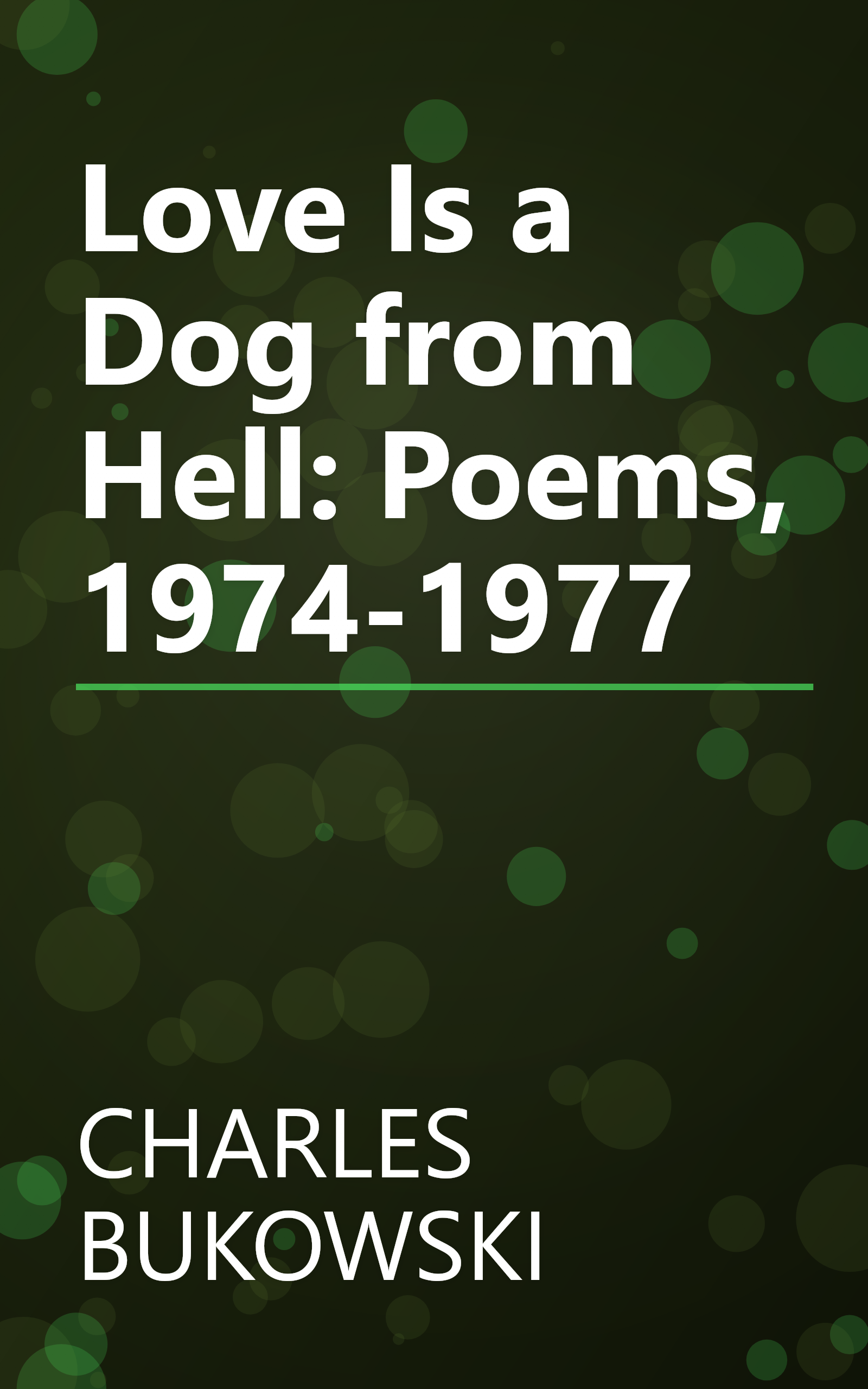 Love Is a Dog from Hell: Poems, 1974-1977 book cover