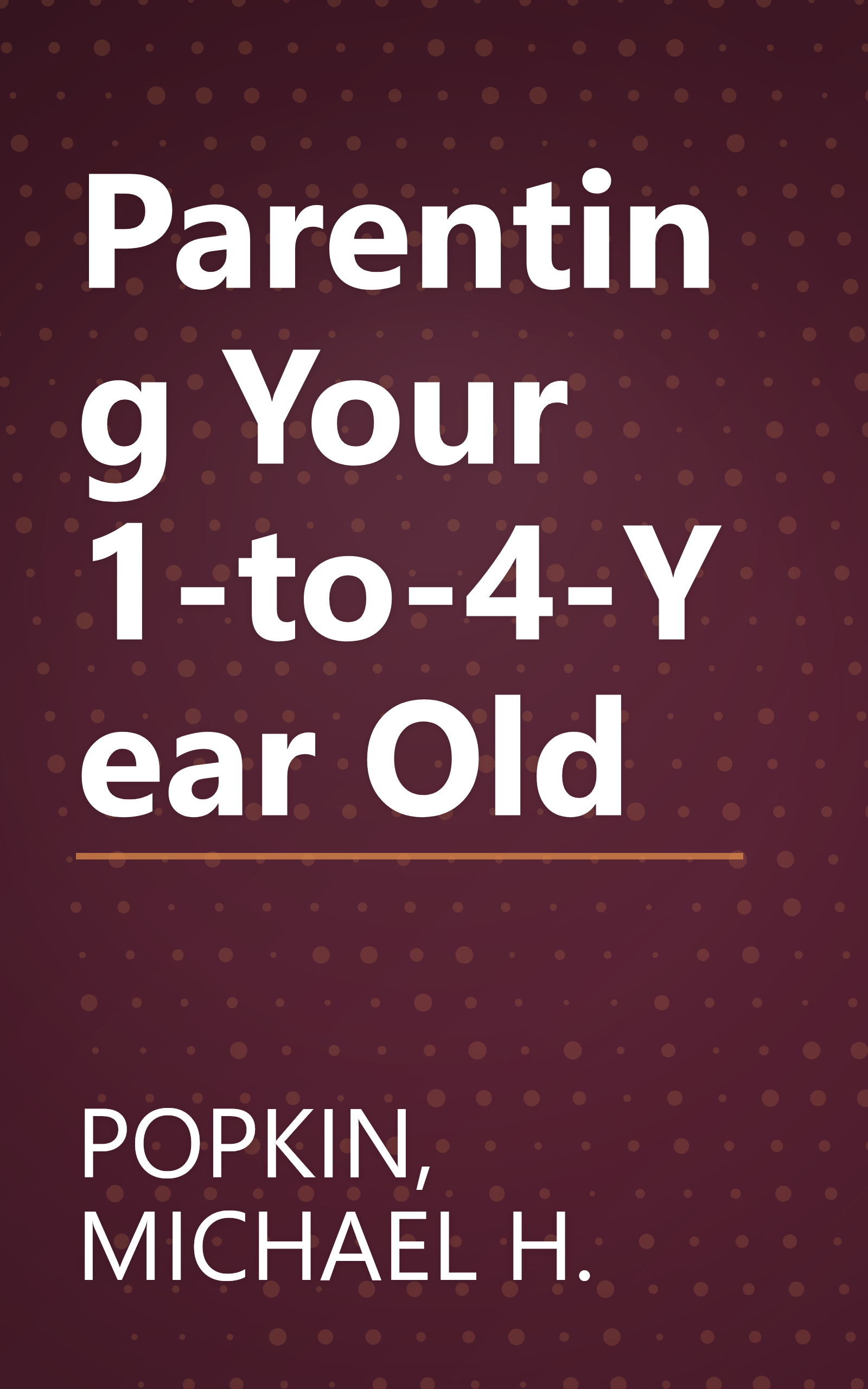 Parenting Your 1-to-4-Year Old book cover