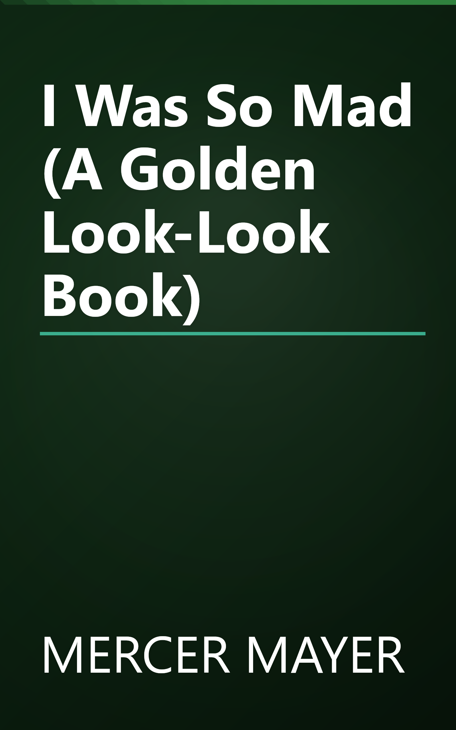 I Was So Mad (A Golden Look-Look Book) book cover