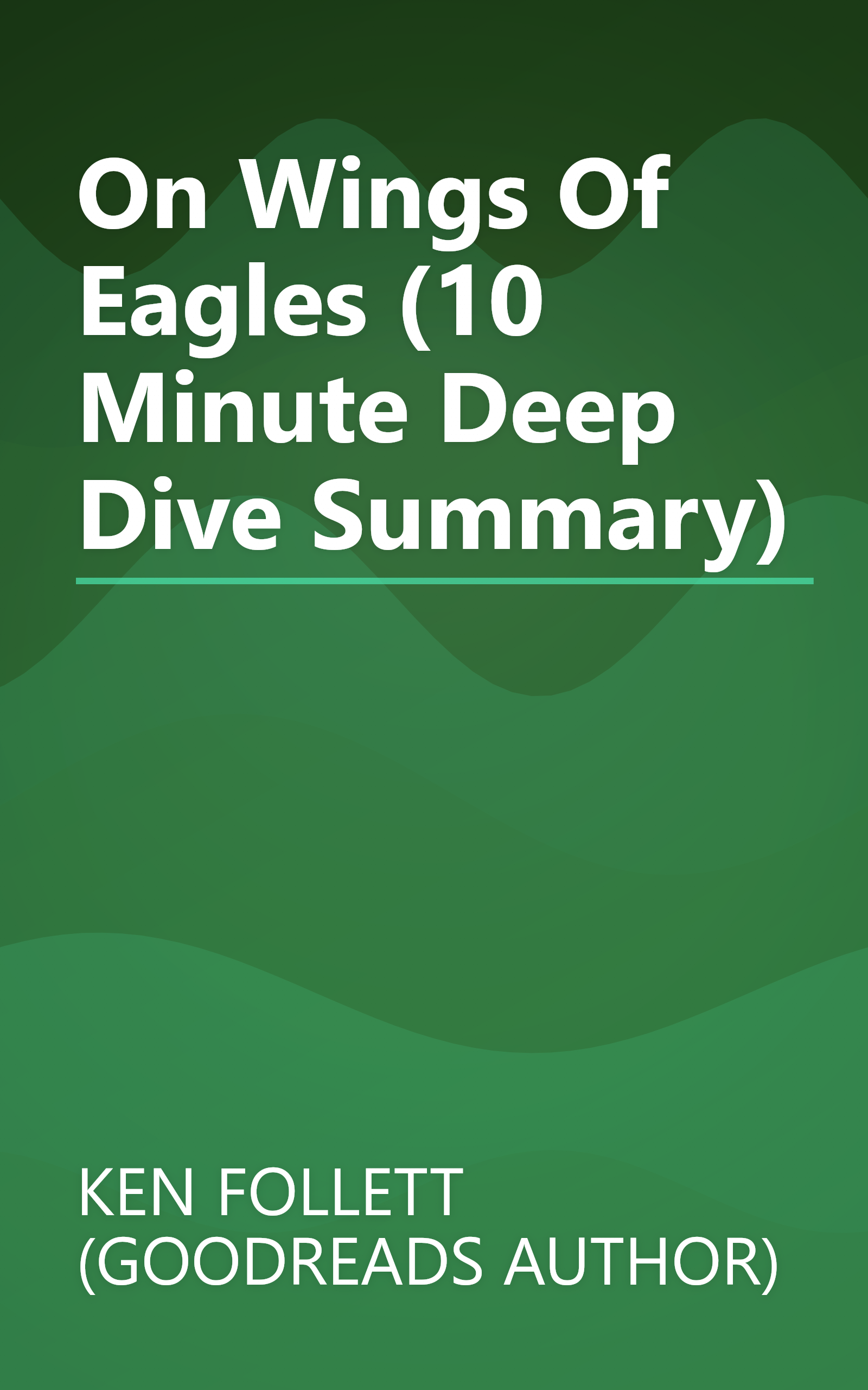 On Wings Of Eagles (10 Minute   Deep Dive Summary) book cover