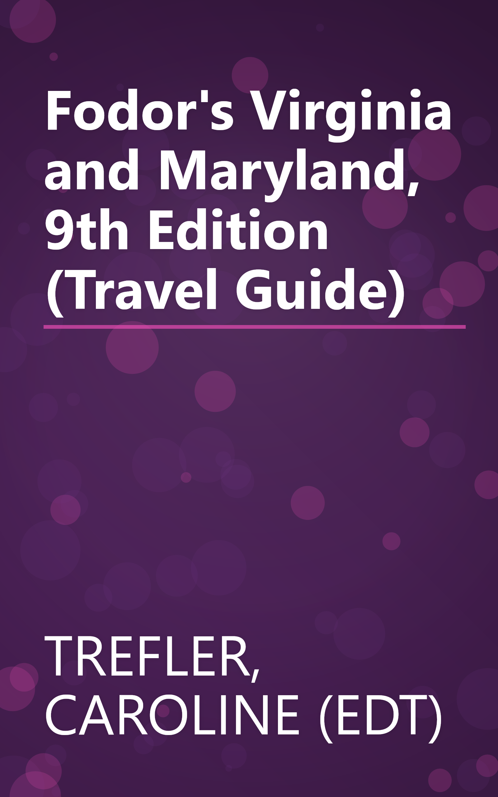 Fodor's Virginia and Maryland, 9th Edition (Travel Guide) book cover