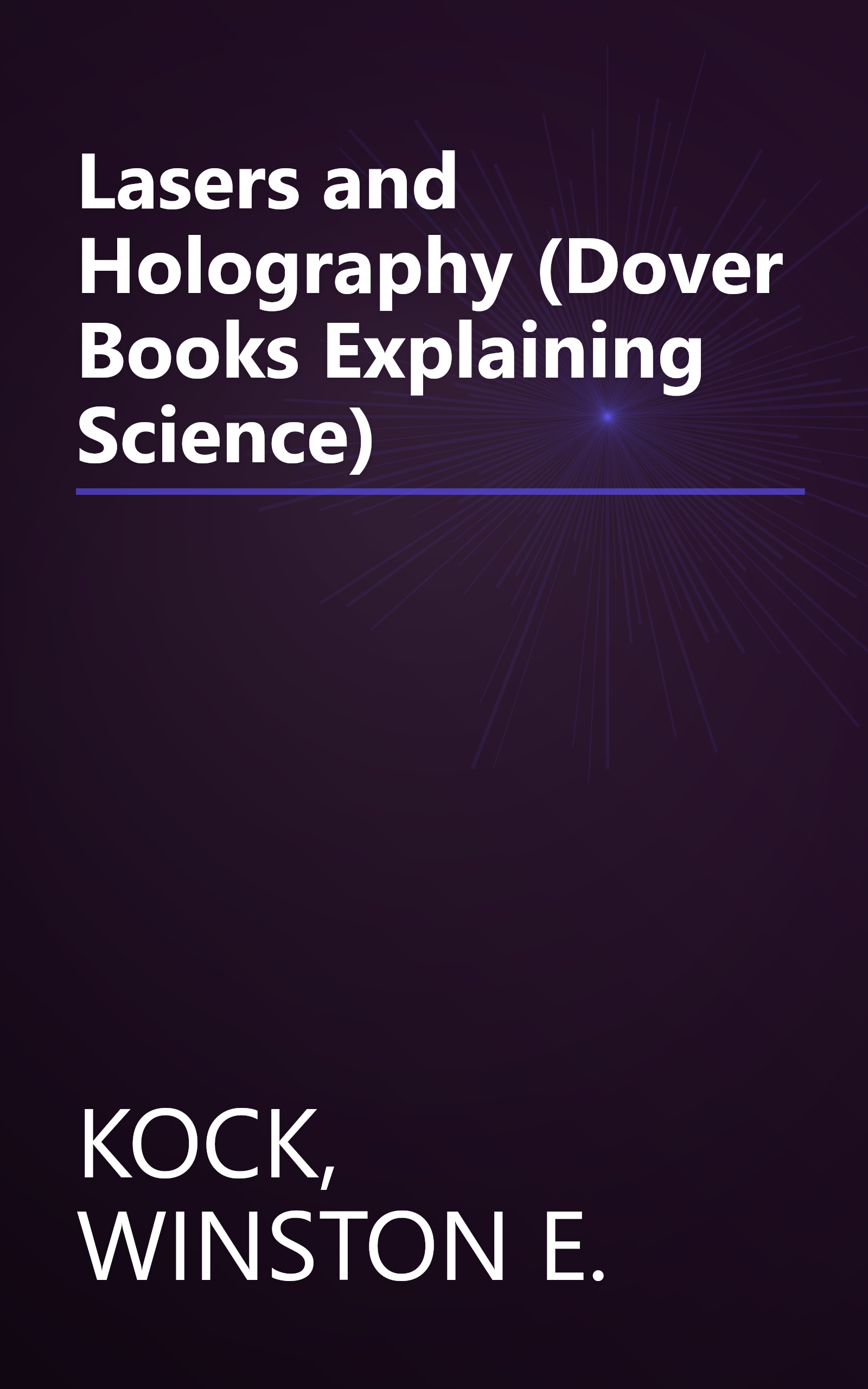 Lasers and Holography (Dover Books Explaining Science) book cover