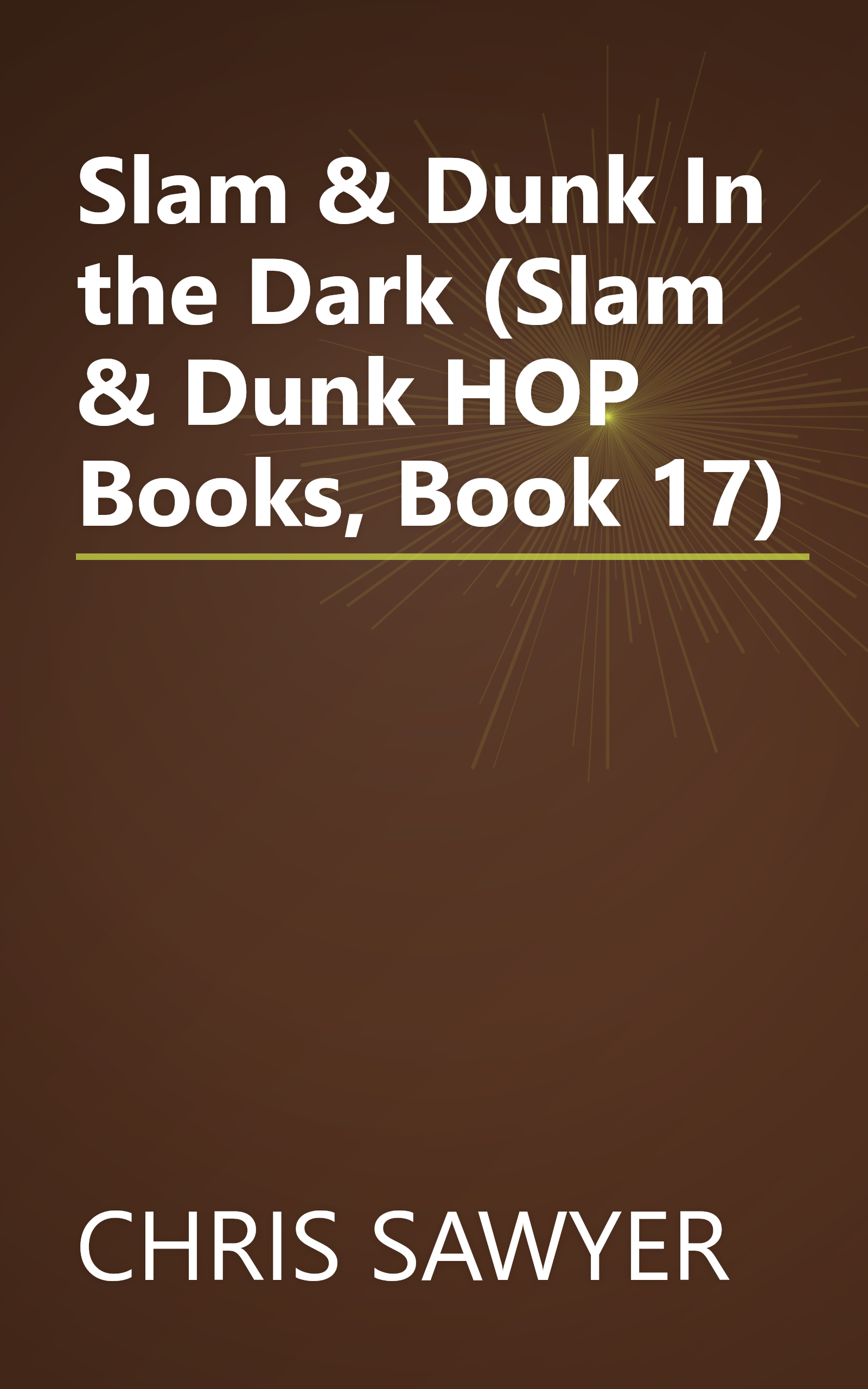 Slam & Dunk In the Dark (Slam & Dunk HOP Books, Book 17) book cover