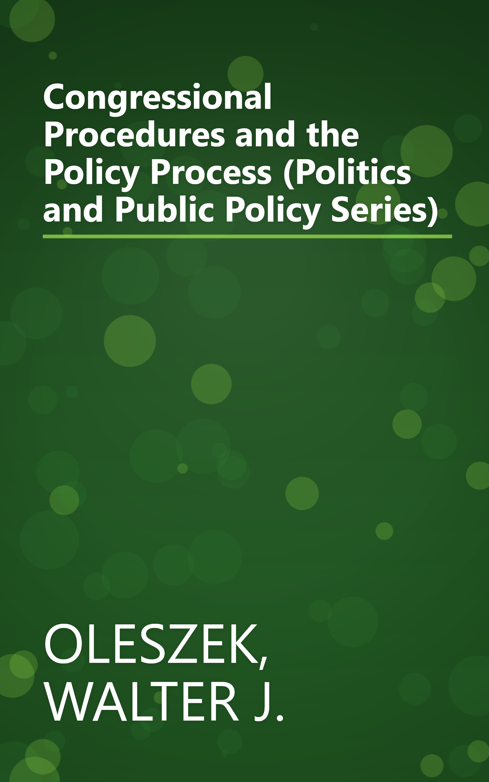 Congressional Procedures and the Policy Process (Politics and Public Policy Series) book cover