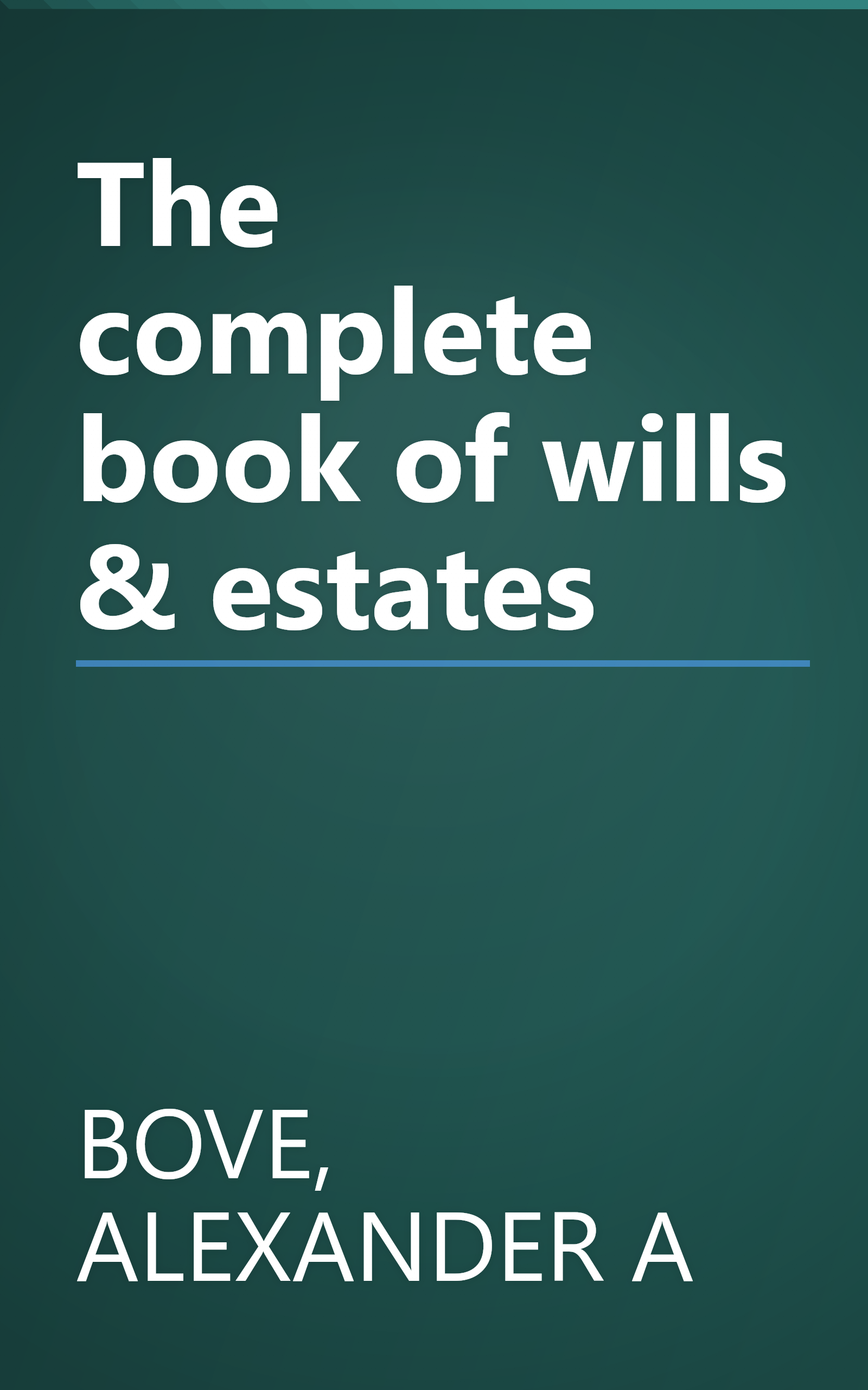 The complete book of wills & estates book cover