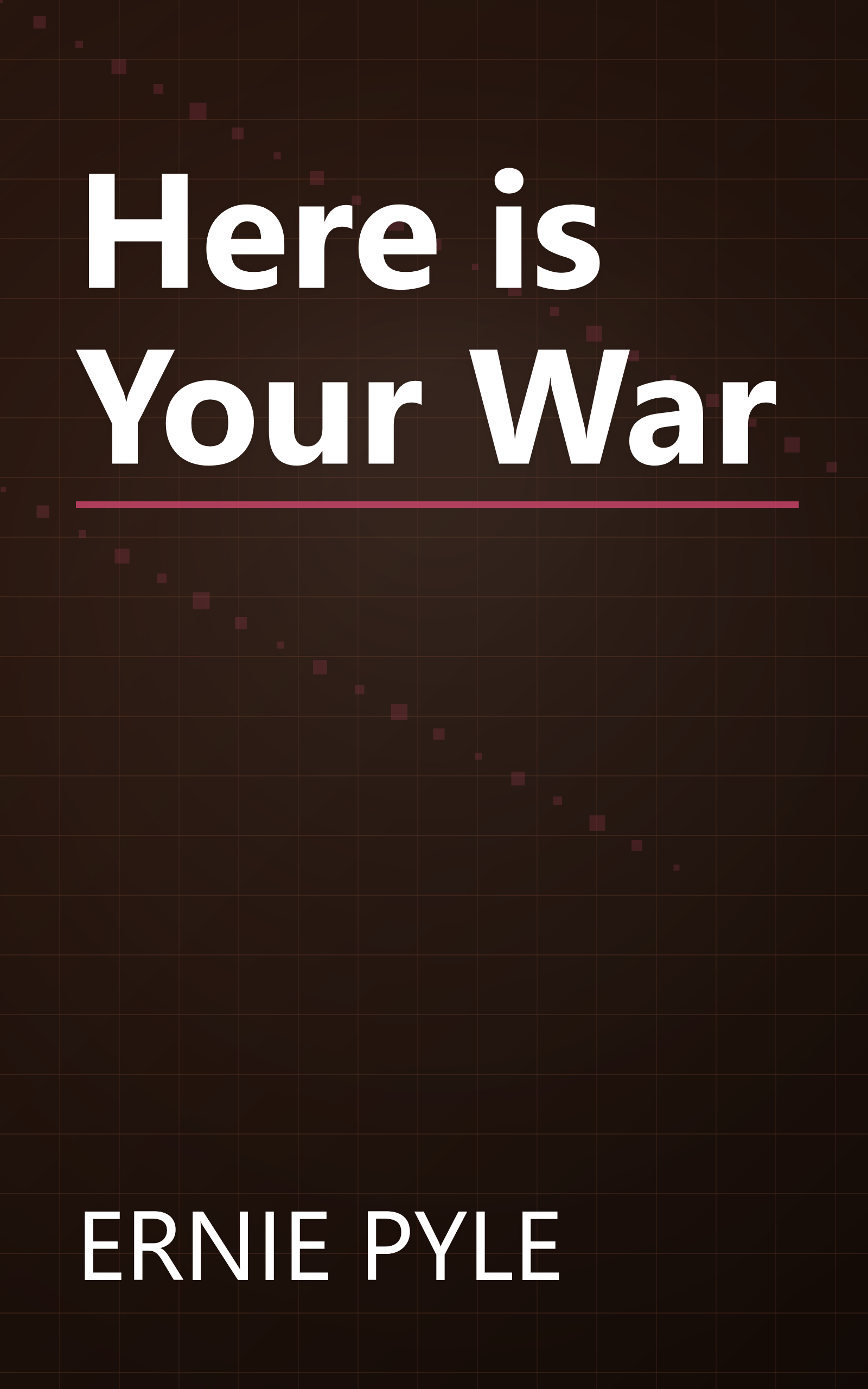 Here is Your War book cover