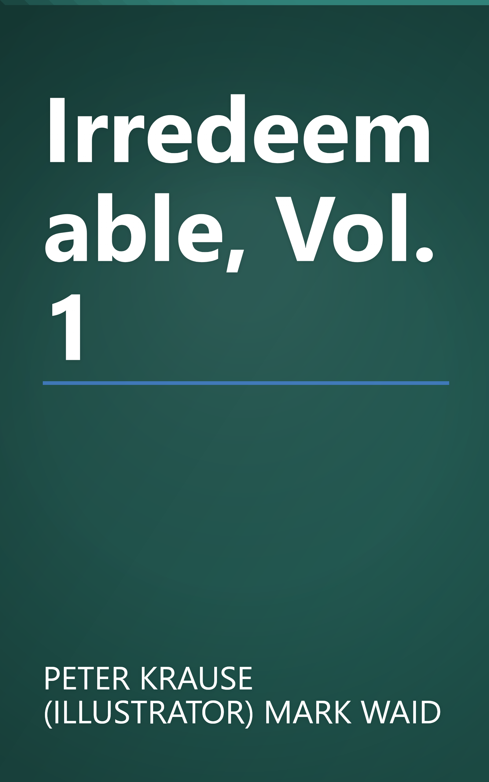 Irredeemable, Vol. 1 book cover