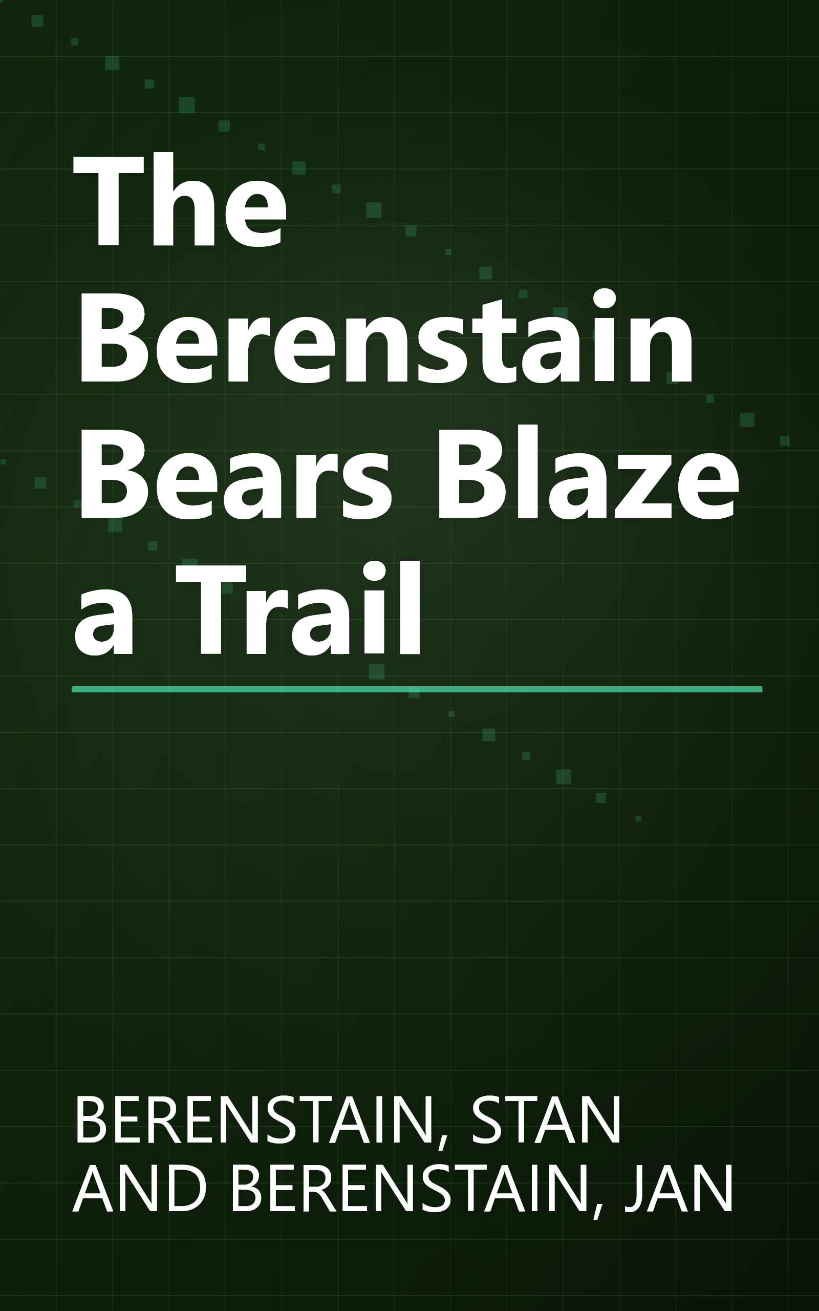 The Berenstain Bears Blaze a Trail book cover