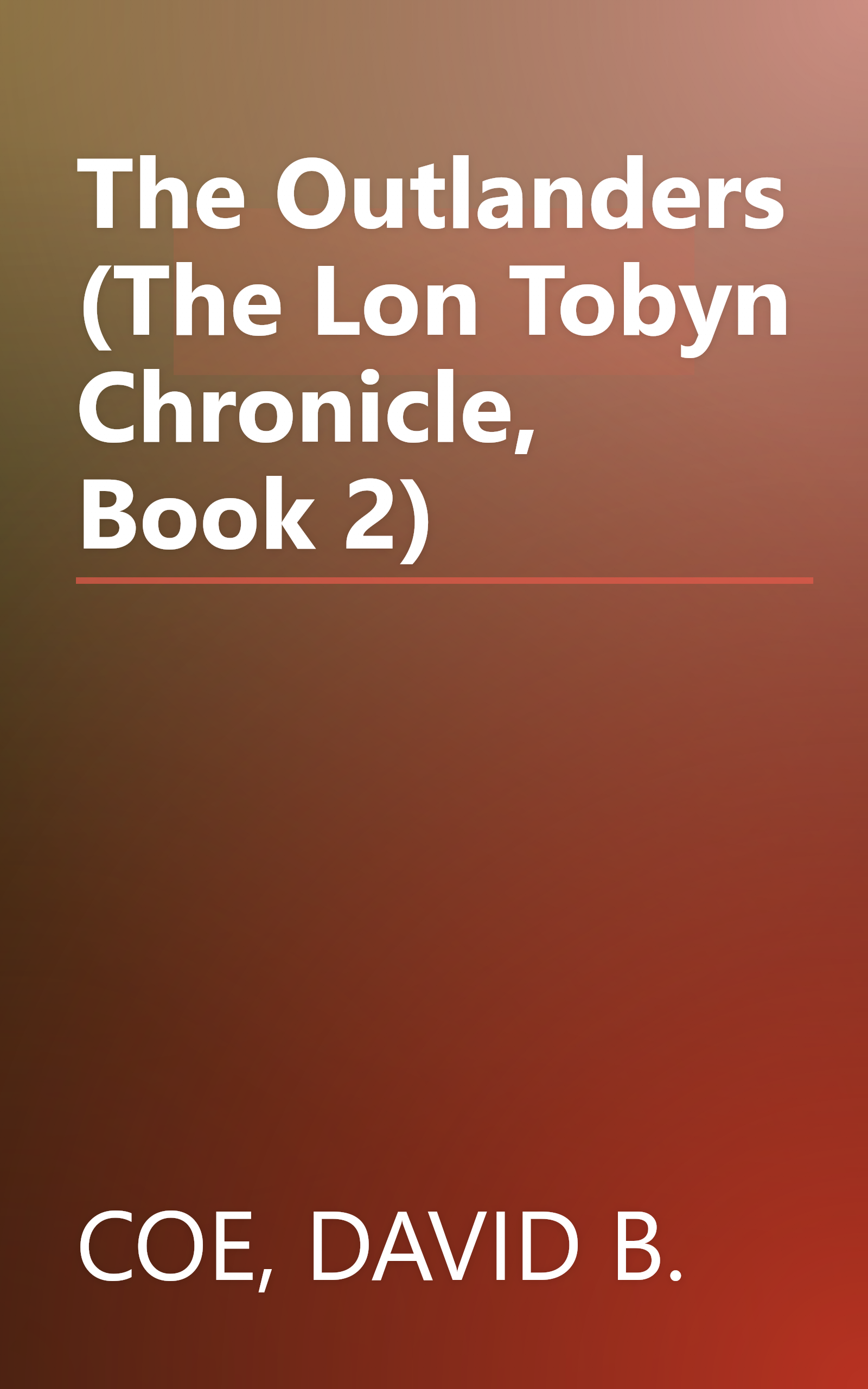 The Outlanders (The Lon Tobyn Chronicle, Book 2) book cover