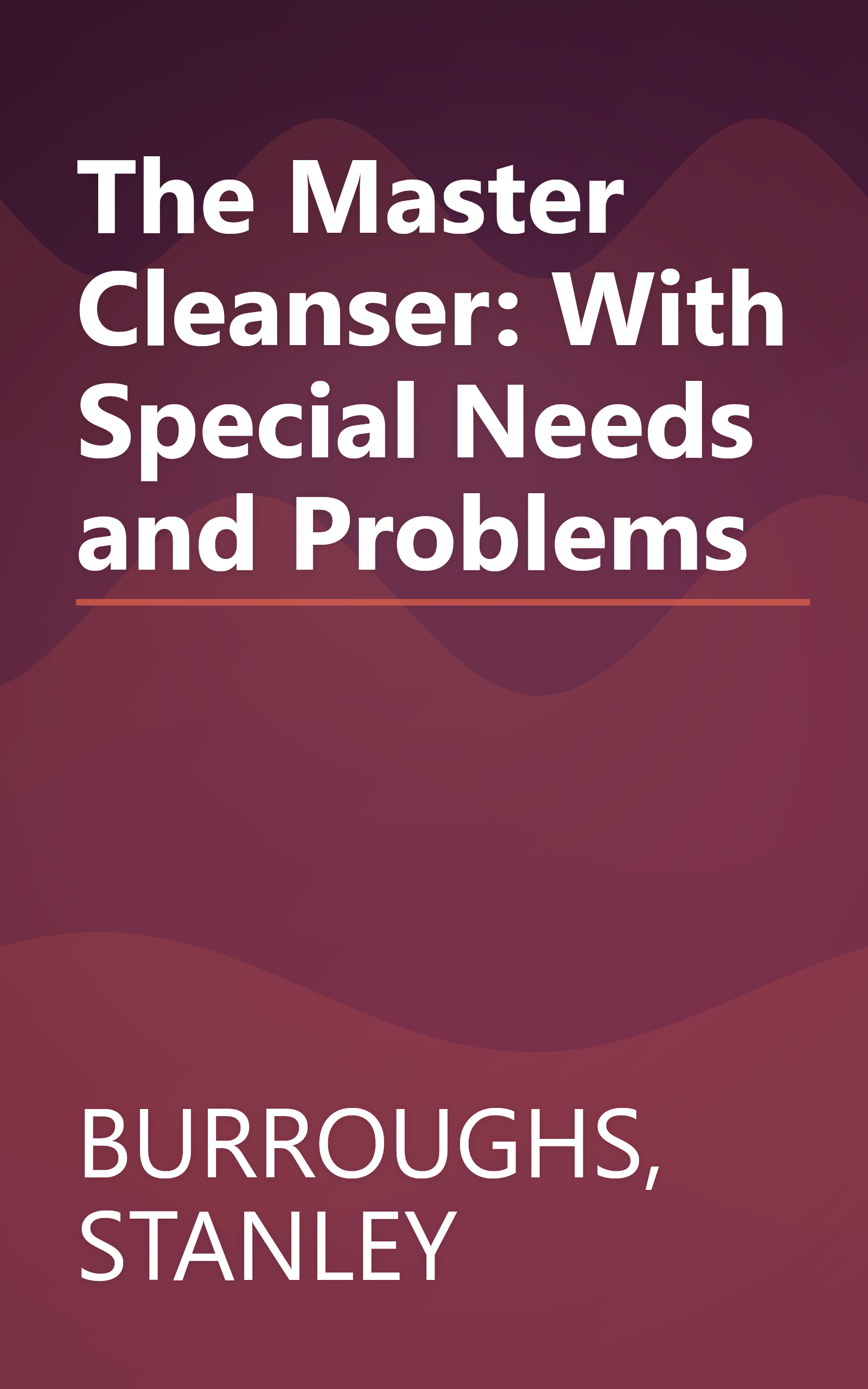 The Master Cleanser: With Special Needs and Problems book cover
