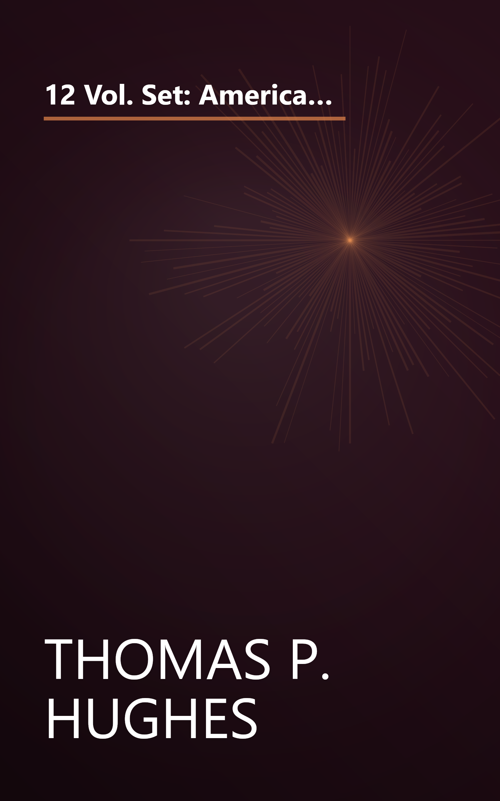 12 Vol. Set: American Ancestry Giving the Name and Descent in the Male Line of Americans Whose Ancestors Settled in the United States Previous to the declaration of Independence A.D. 1776 book cover