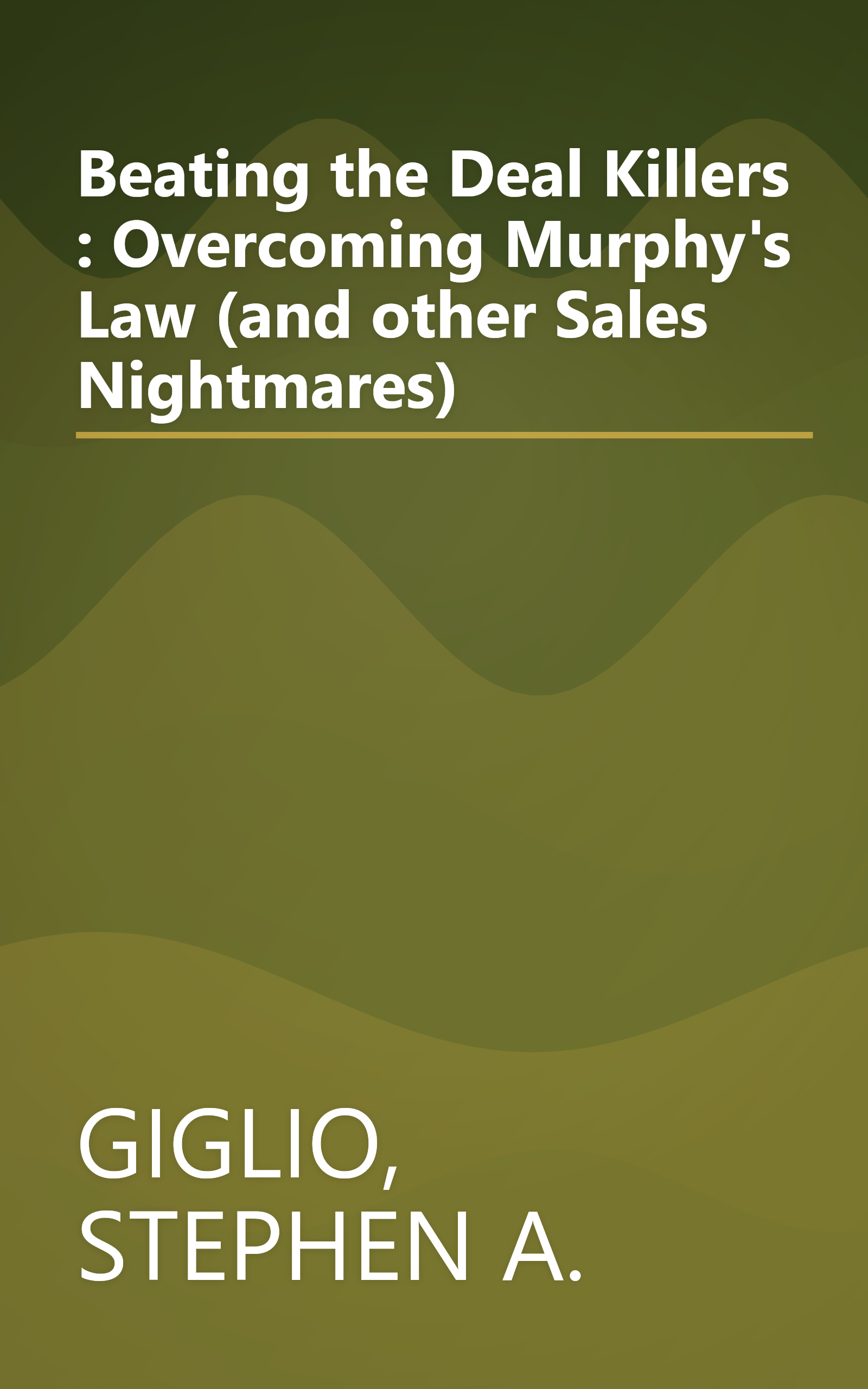 Beating the Deal Killers : Overcoming Murphy's Law (and other Sales Nightmares) book cover