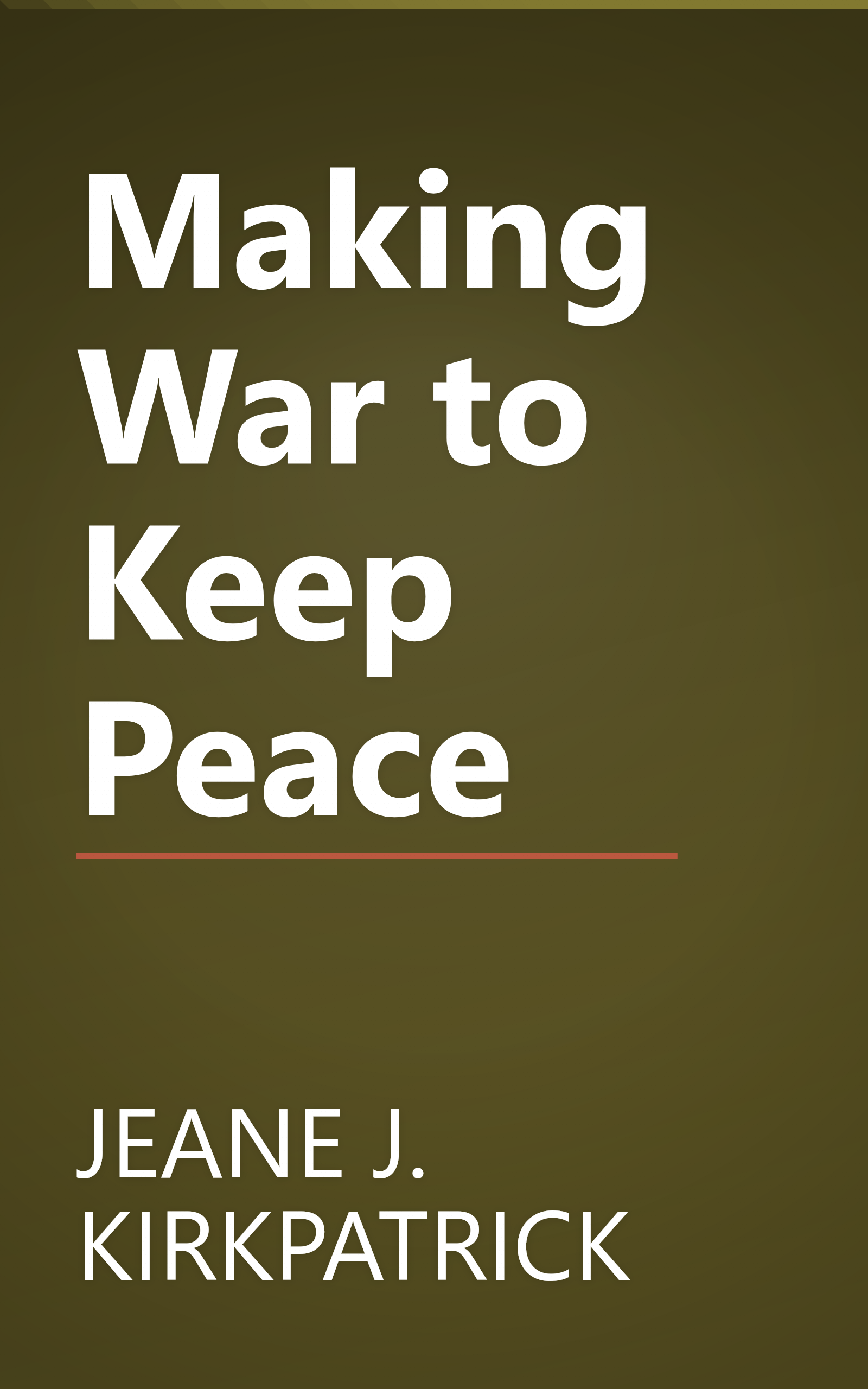Making War to Keep Peace book cover