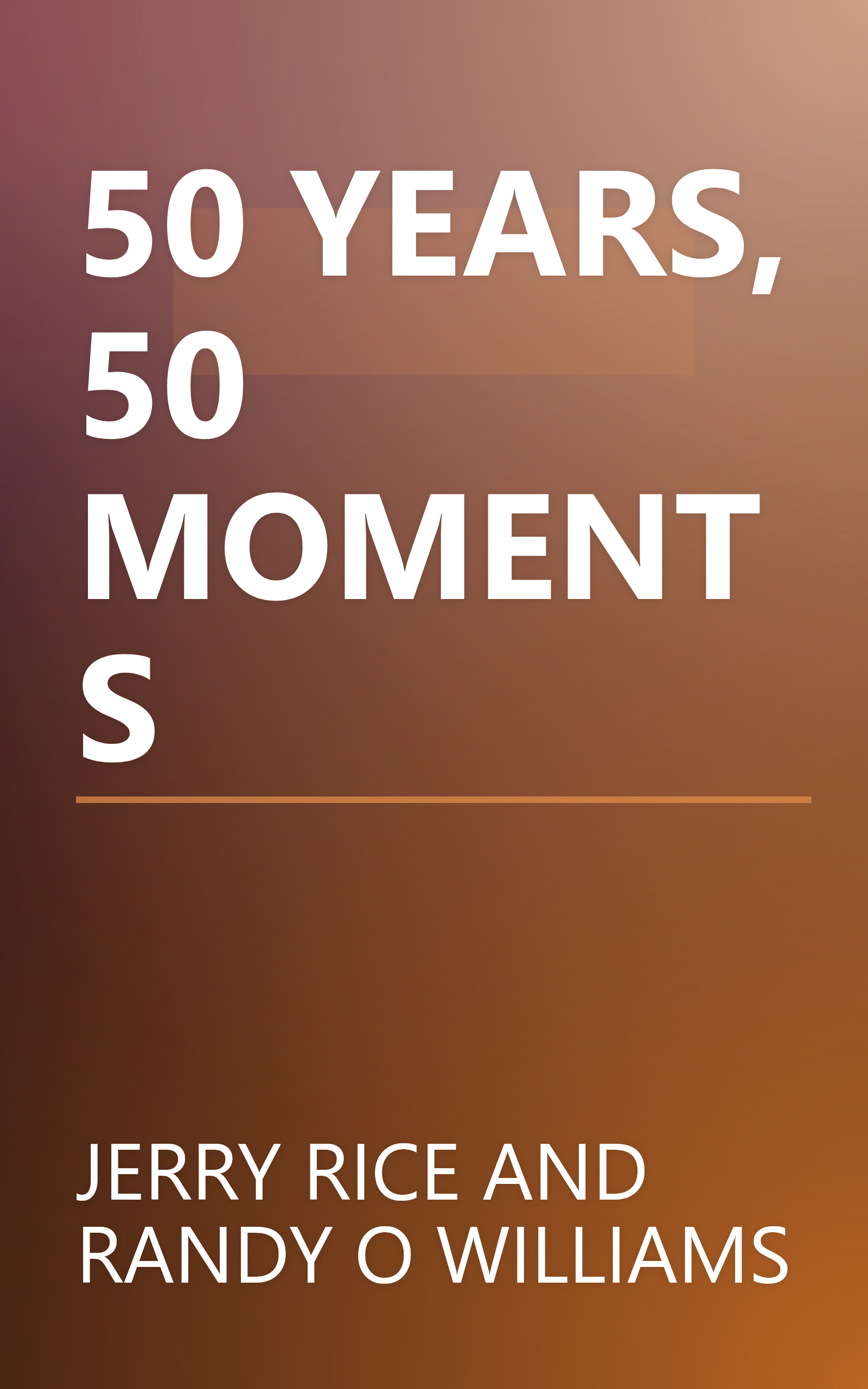 50 YEARS, 50 MOMENTS book cover