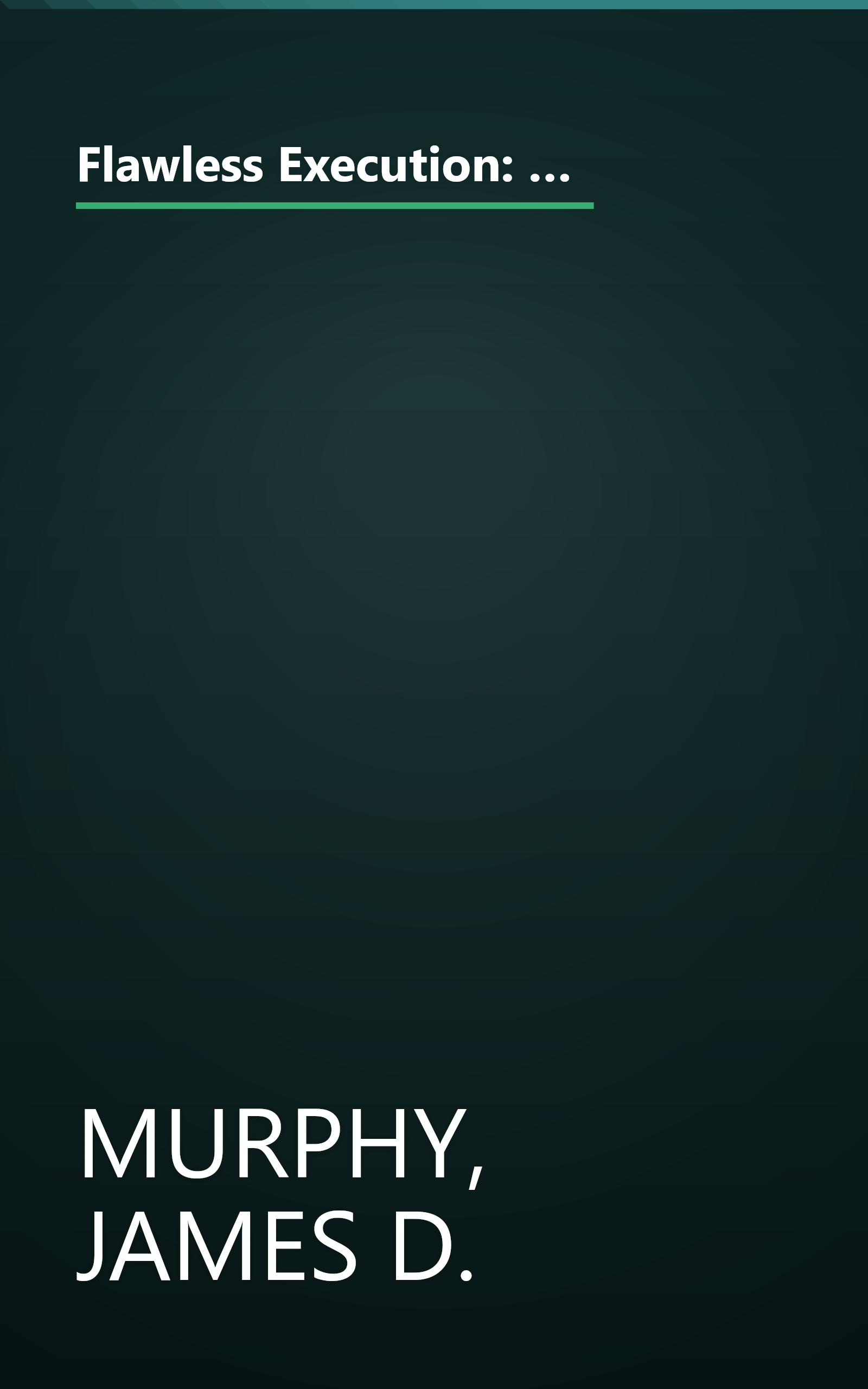 Flawless Execution: Use the Techniques and Systems of America's Fighter Pilots to Perform at Your Peak and Win the Battles of the Business World book cover