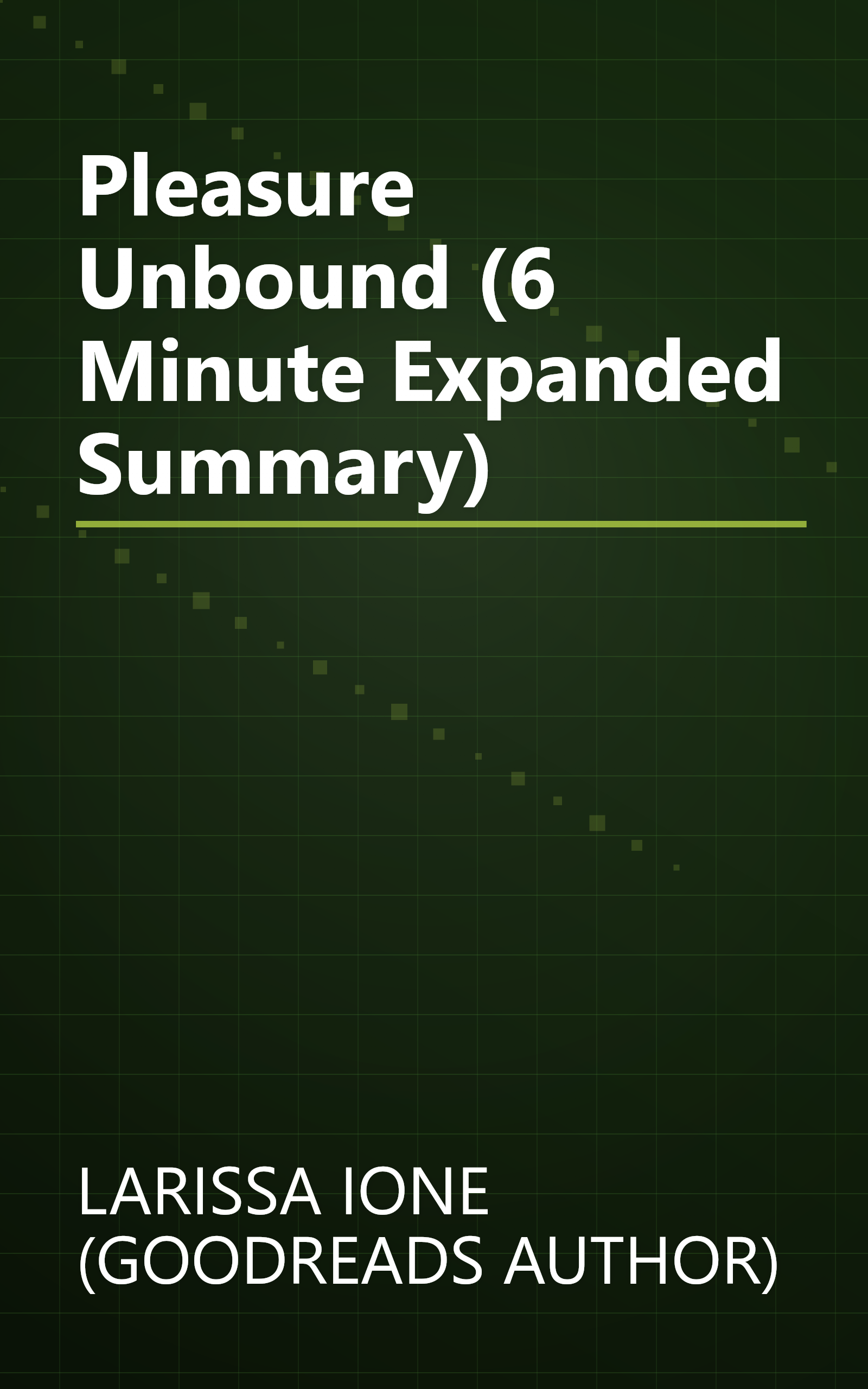 Pleasure Unbound (6 Minute   Expanded Summary) book cover