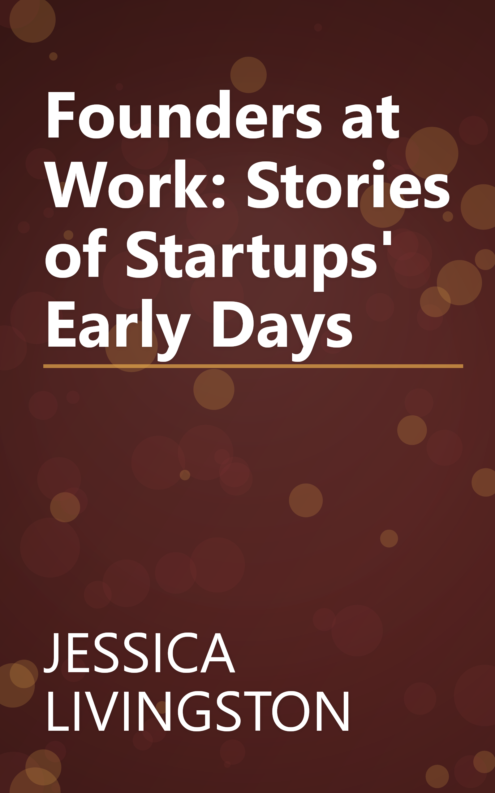 Founders at Work: Stories of Startups' Early Days book cover