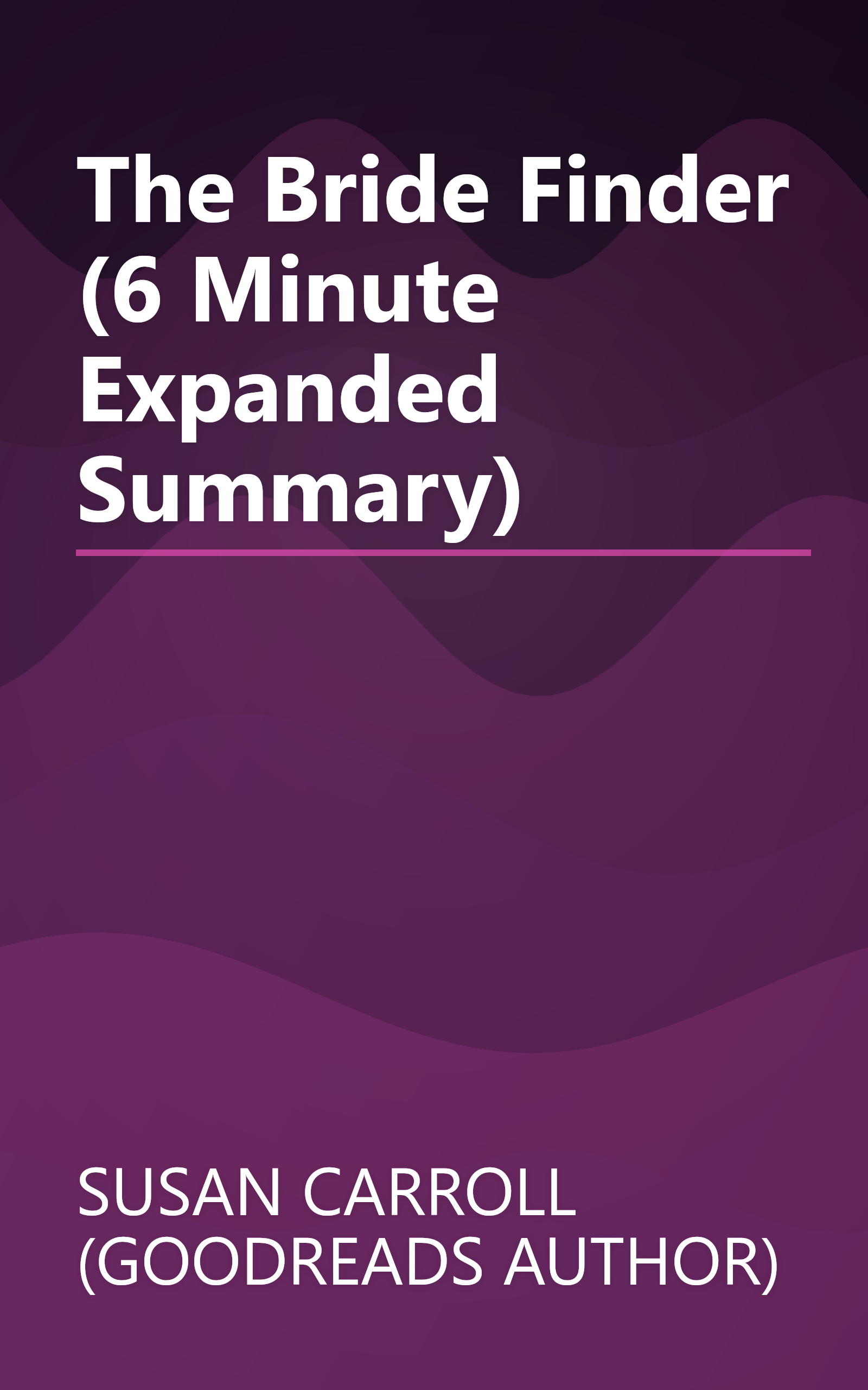 The Bride Finder (6 Minute   Expanded Summary) book cover