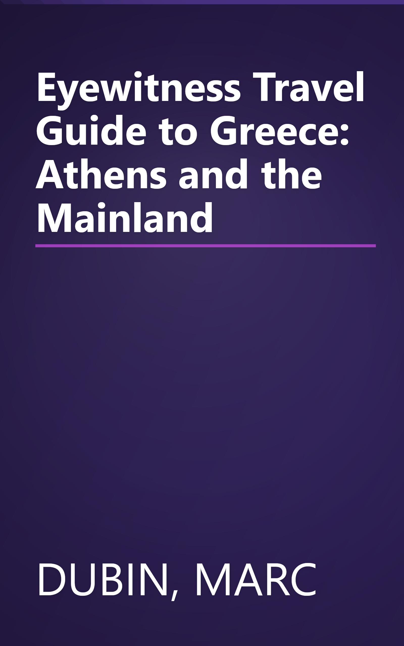 Eyewitness Travel Guide to Greece: Athens and the Mainland book cover