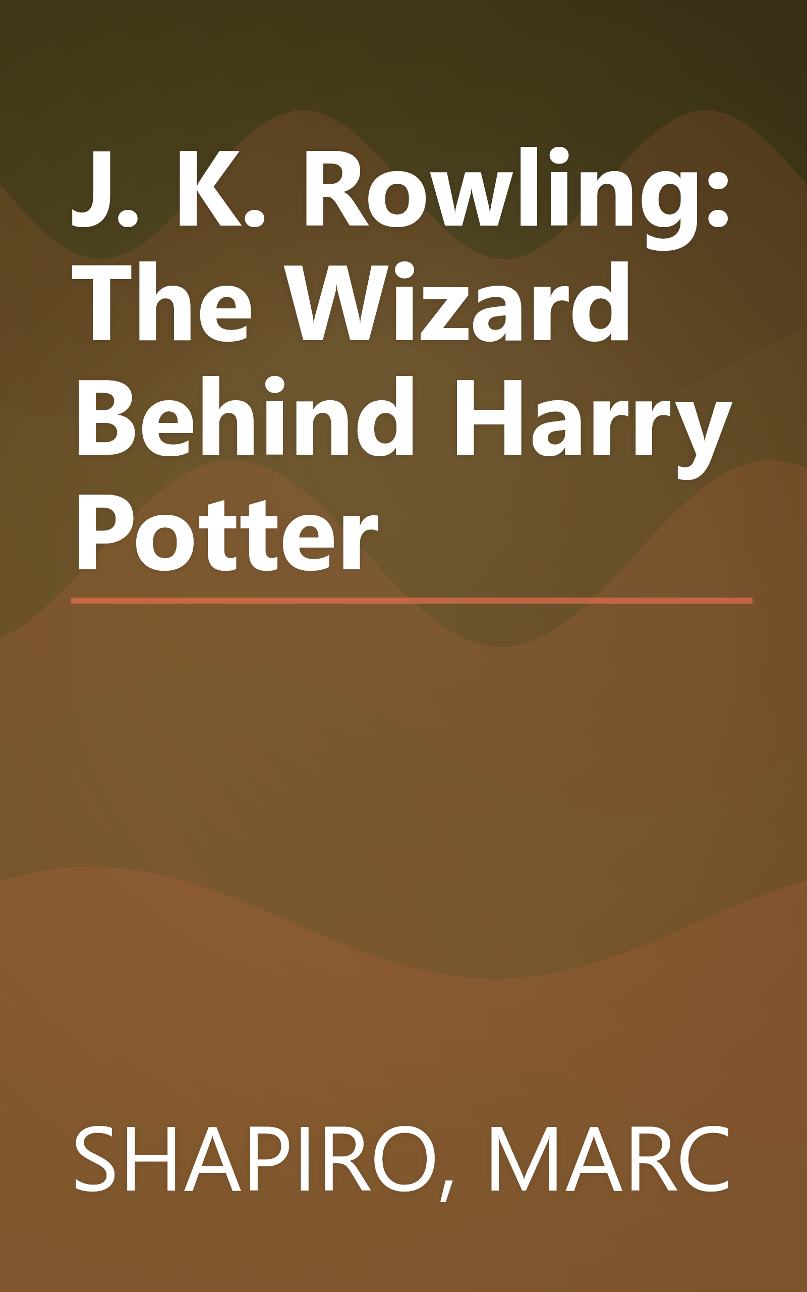 J. K. Rowling: The Wizard Behind Harry Potter book cover