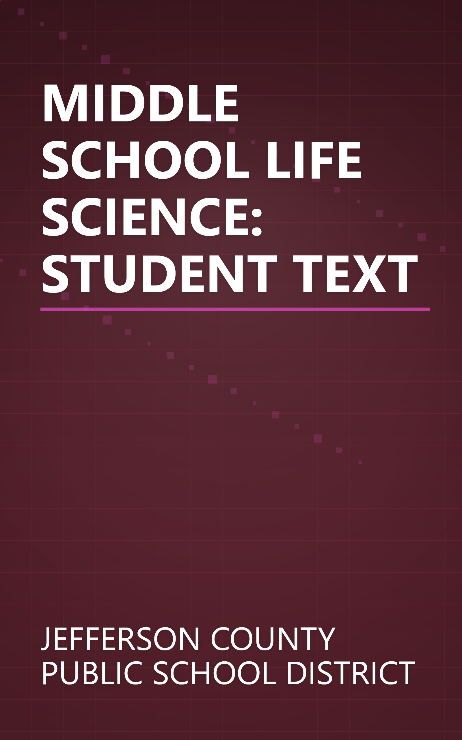 MIDDLE SCHOOL LIFE SCIENCE: STUDENT TEXT book cover