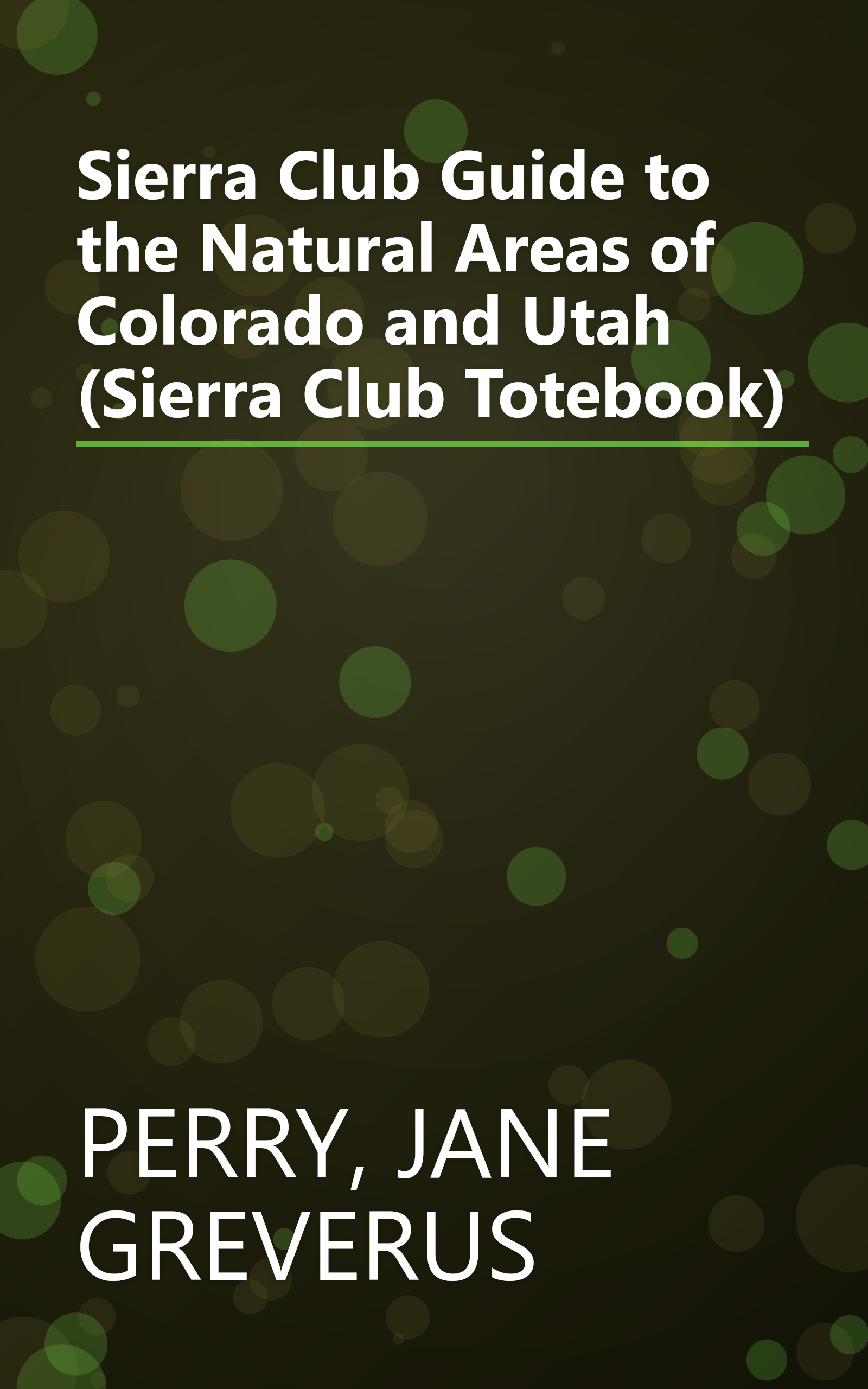 Sierra Club Guide to the Natural Areas of Colorado and Utah (Sierra Club Totebook) book cover